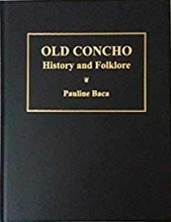 Old Concho: History and Folklore by Pauline Baca | Goodreads