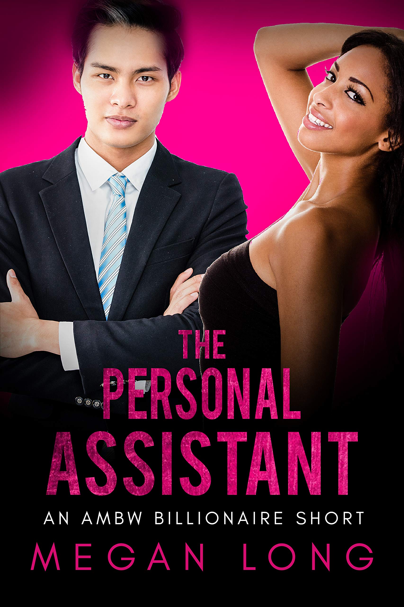 The Personal Assistant: An AMBW Billionaire Short by Megan Long | Goodreads