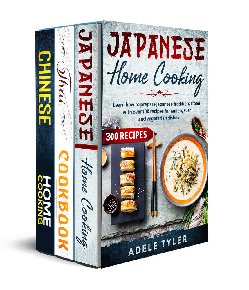 Asian Cookbook For Beginners: 3 Books In 1: Over 300 Recipes For ...