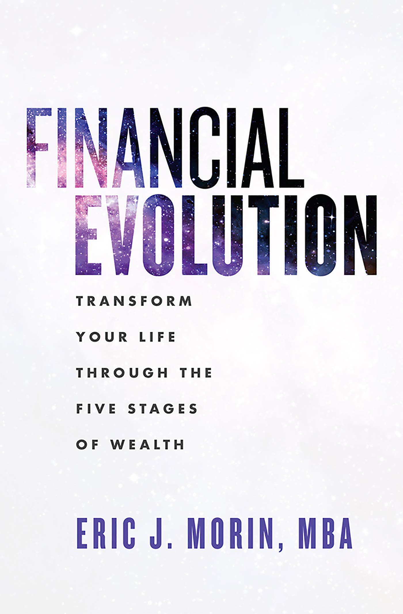 Financial Evolution: Transform Your Life Through The Five Stages Of ...