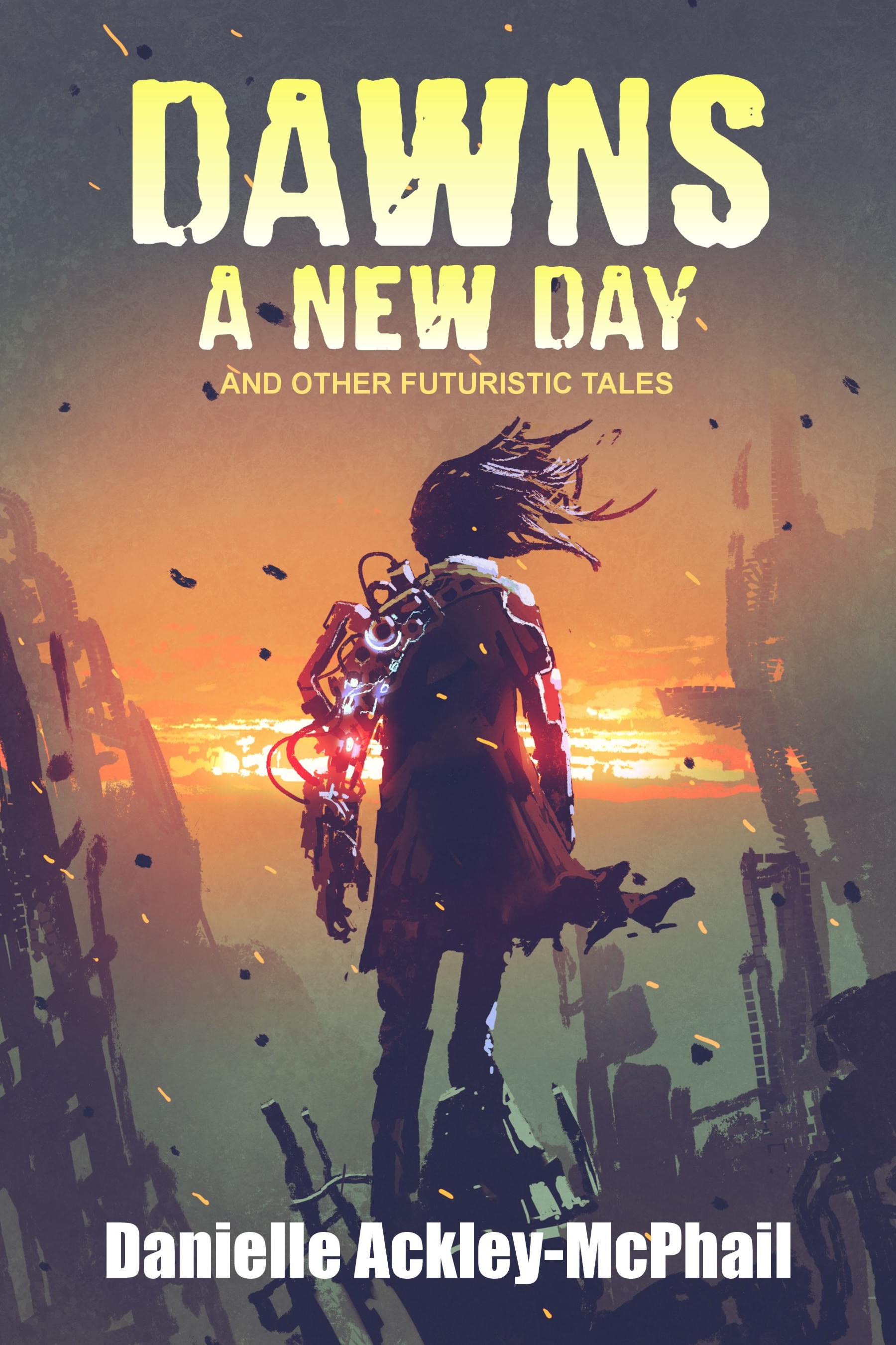 Dawns a New Day by Danielle Ackley-McPhail | Goodreads