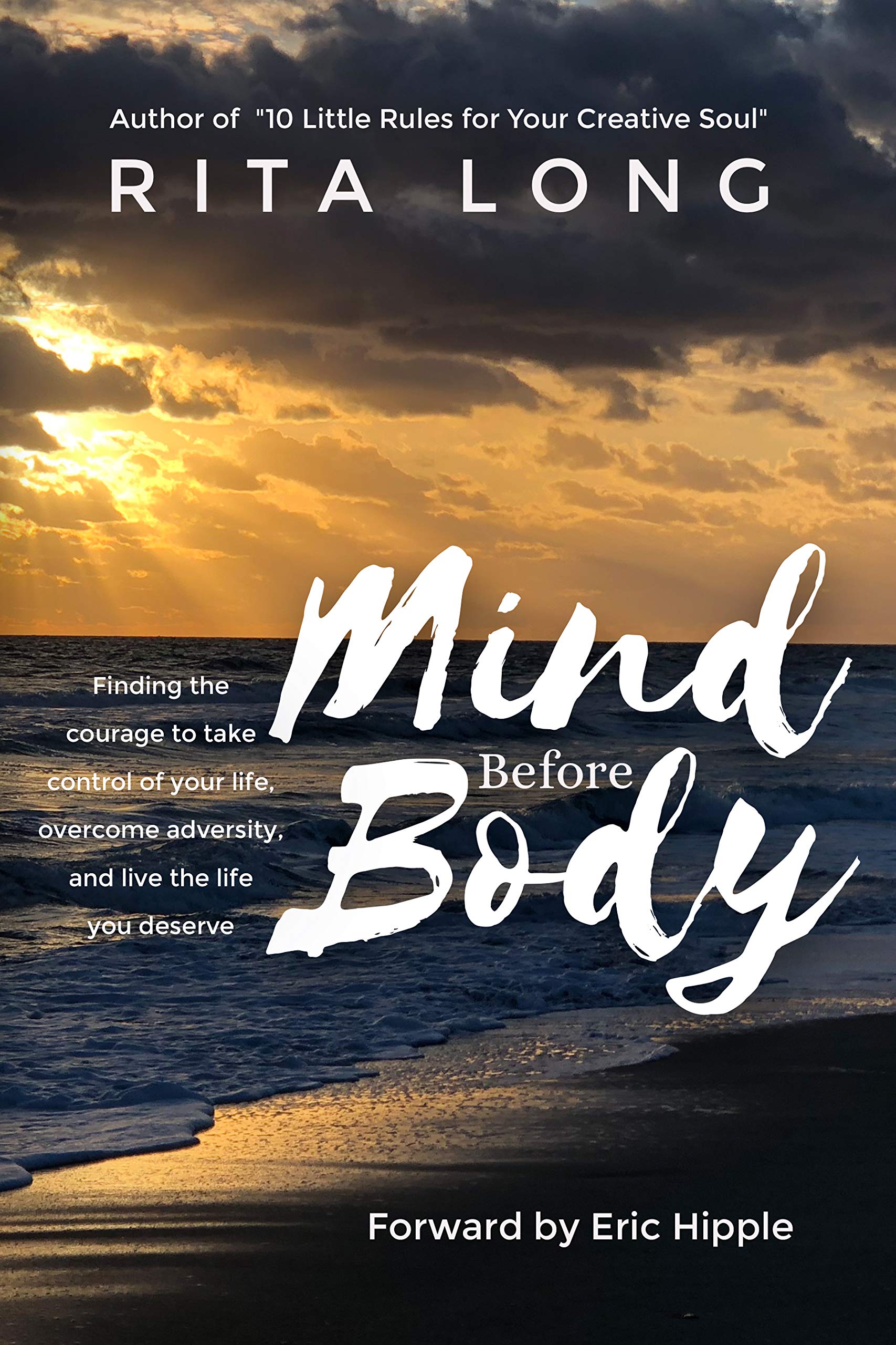 Mind Before Body: Finding the courage to take control of your life ...