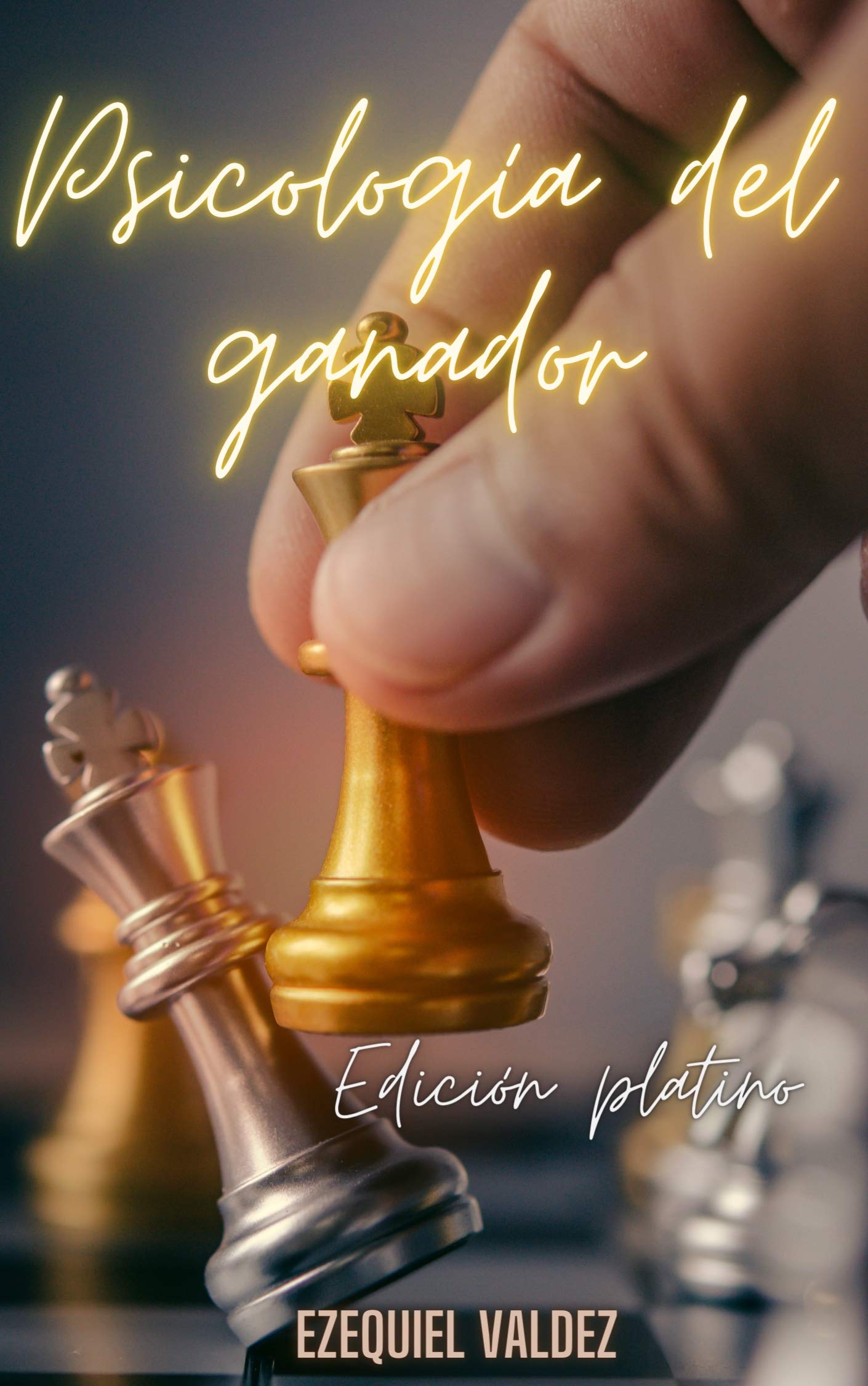 Psicologia del ganador : Edición Platino by Ezequiel Valdez | Goodreads