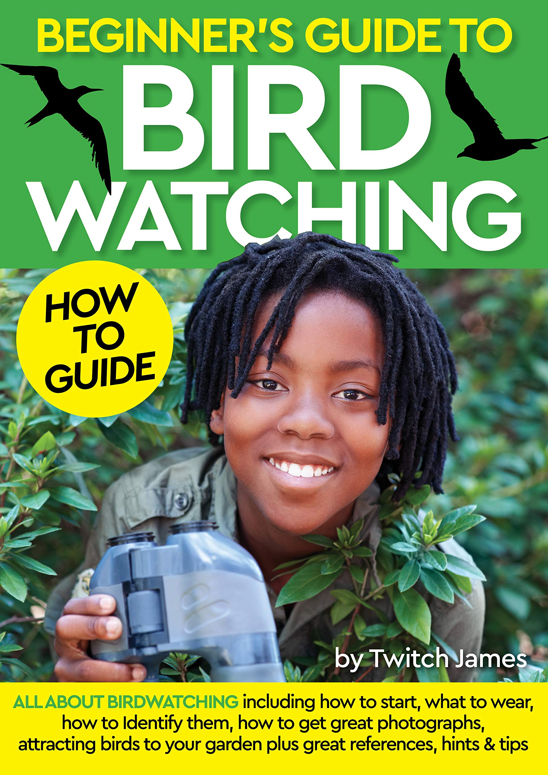 BEGINNER’S GUIDE TO BIRDWATCHING, HOW TO GUIDE: All about birdwatching including how to start ...