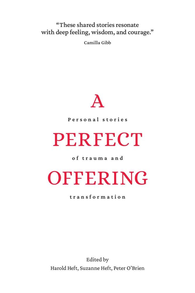 A Perfect Offering: Personal Stories of Trauma and Transformation by ...