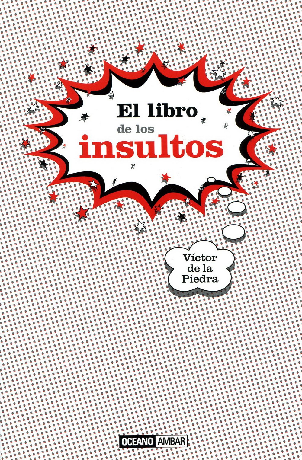 El libro de los insultos: El mundo del lenguaje malsonante by Víctor De ...