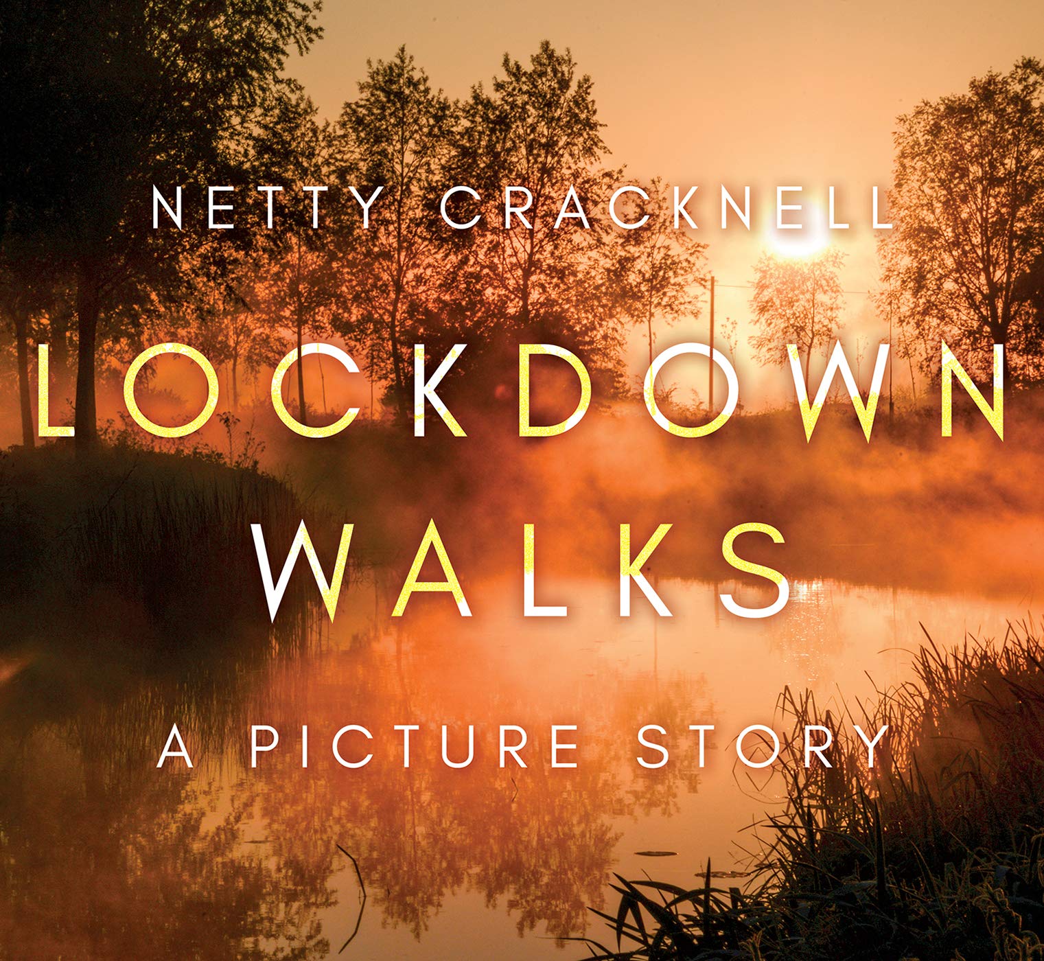 Lockdown Walks: A Picture Story by Netty Cracknell | Goodreads