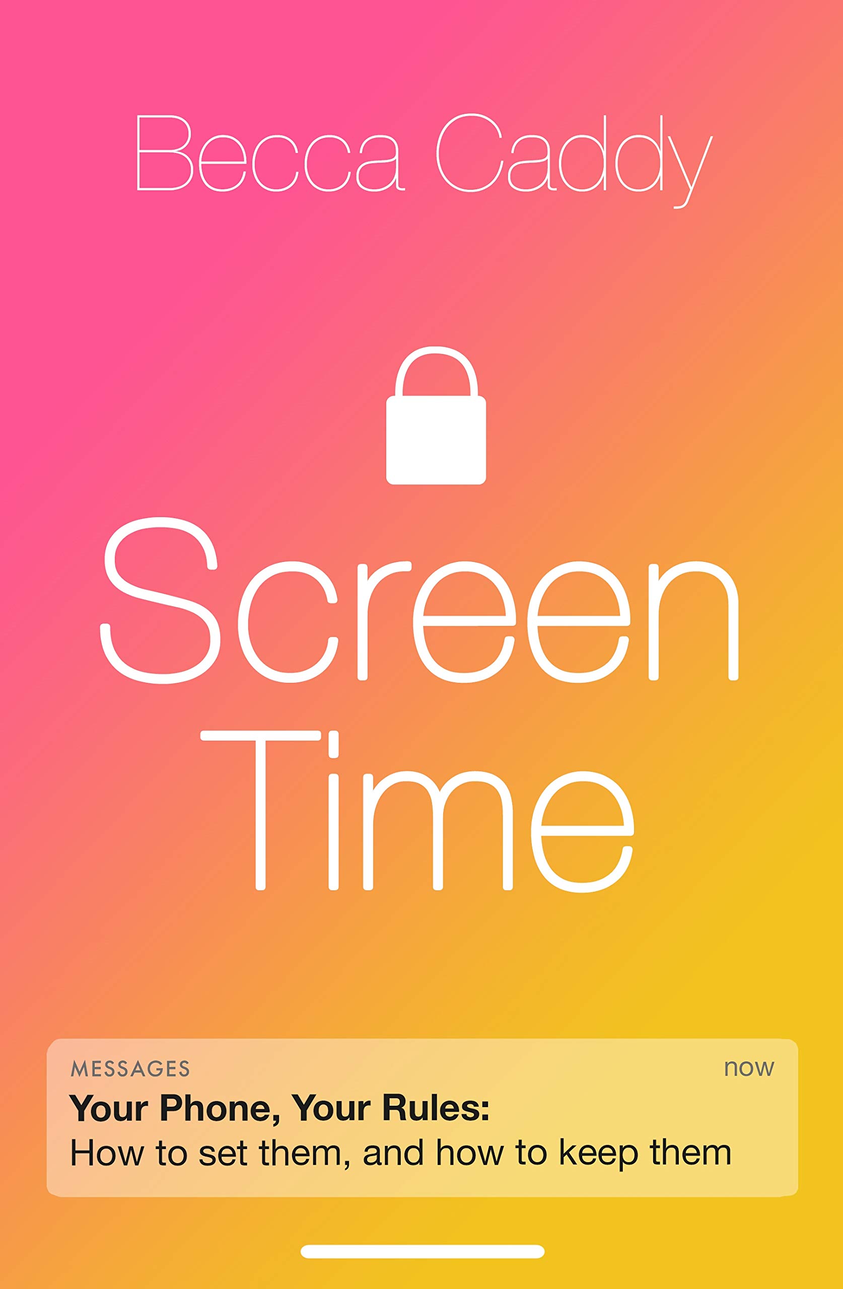 Screen Time: How to make peace with your devices and find your ...