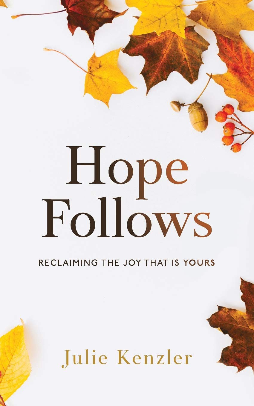 Hope Follows by Julie Kenzler | Goodreads