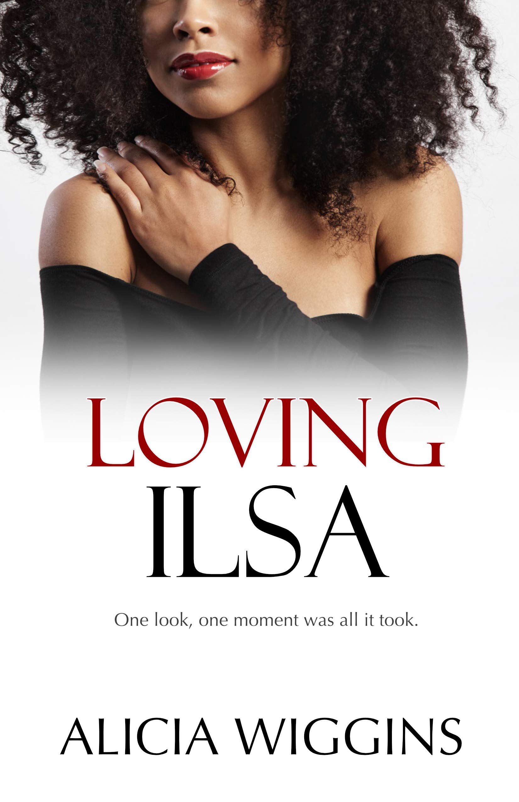 Loving Ilsa by Alicia Wiggins | Goodreads