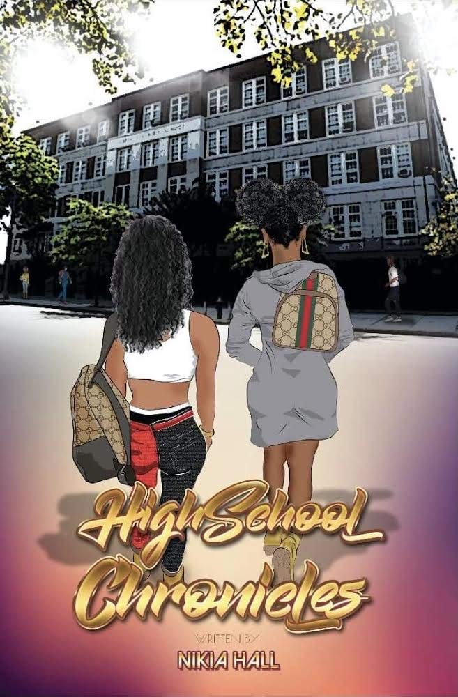 High School Chronicles : Freshman Year by Nikia Hall | Goodreads