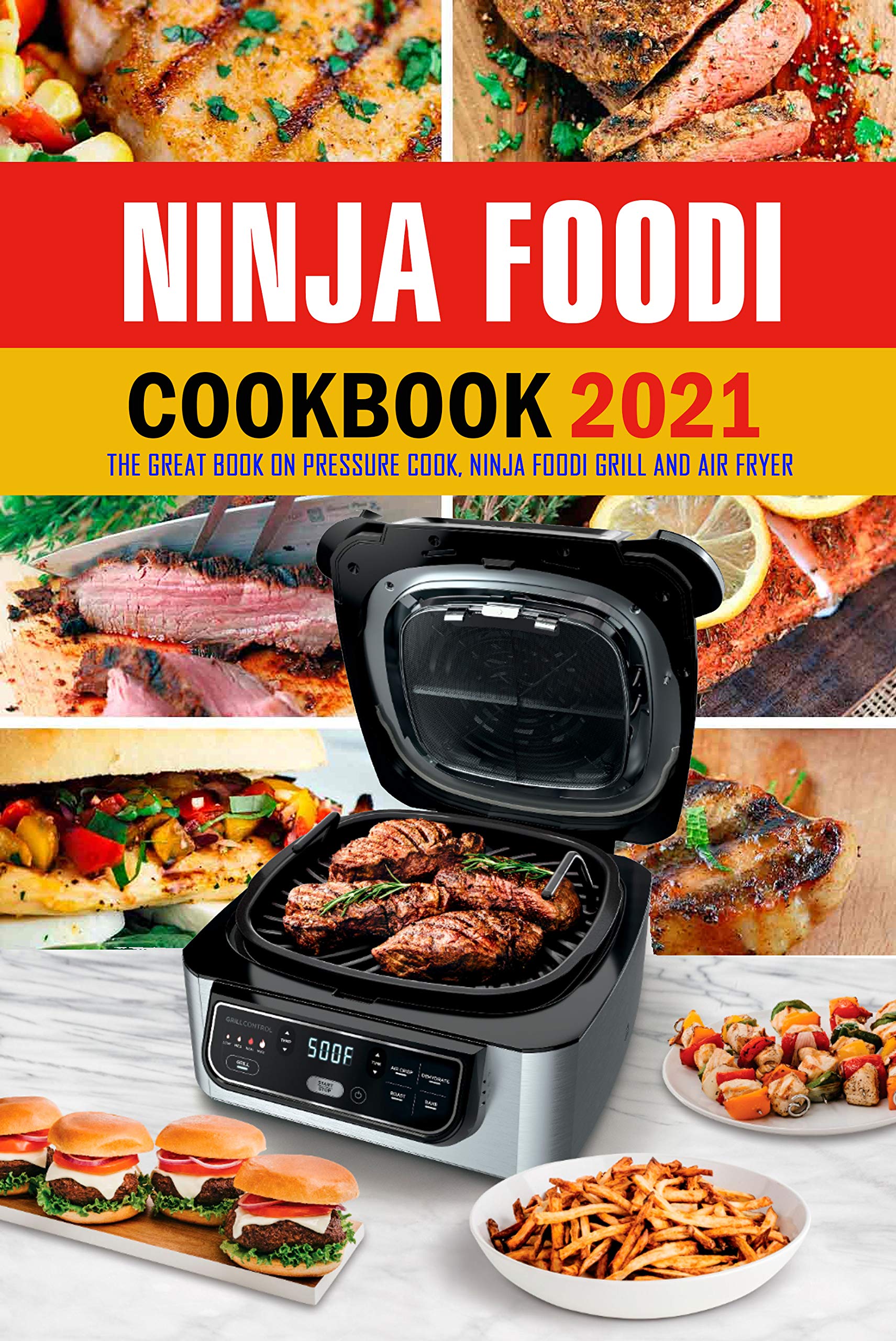 Ninja Foodi Cookbook 2021: The Great Book on Pressure Cook, Ninja Foodi ...