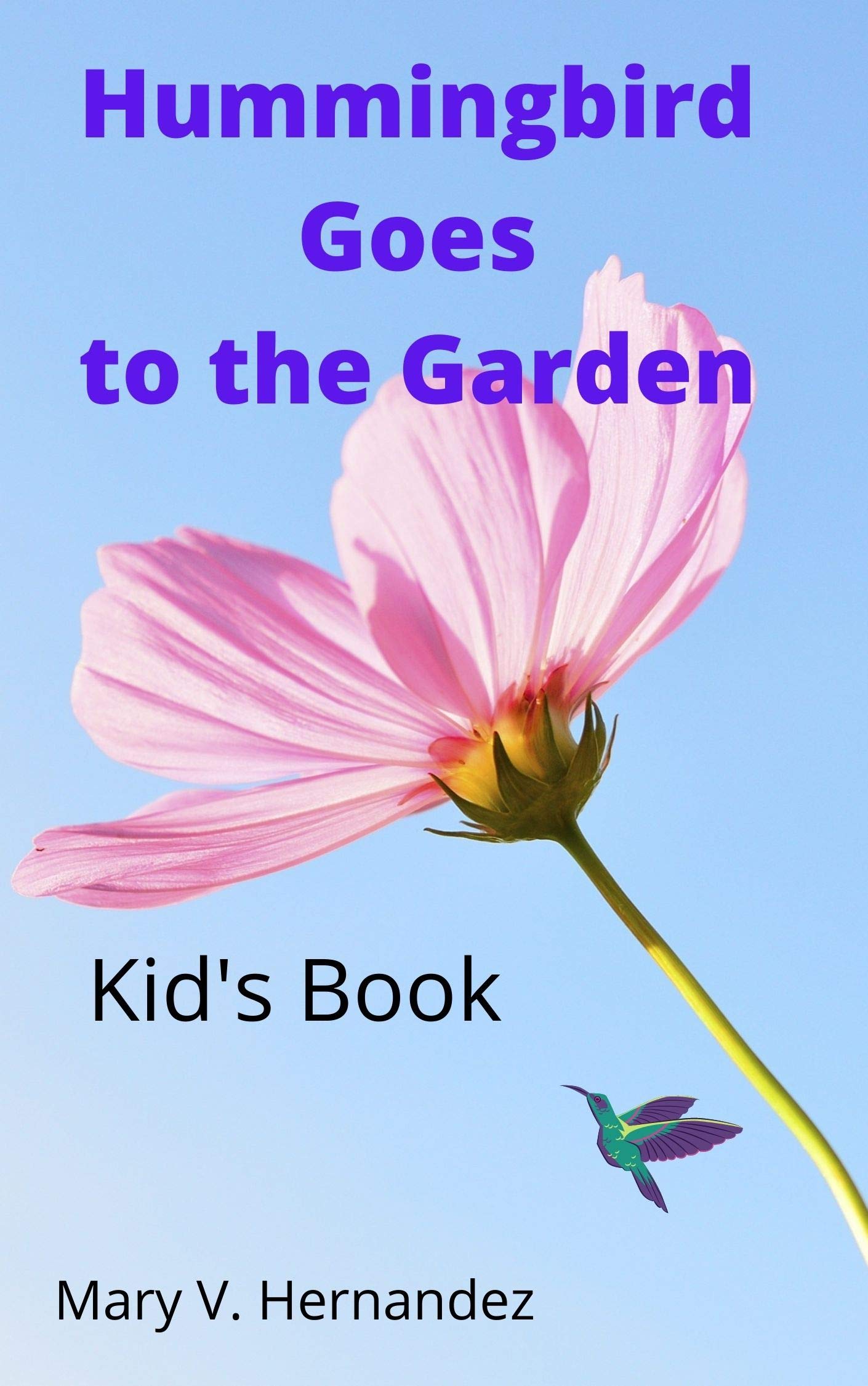 Hummingbird Goes to the Garden: Kid's Book/ Children's Book/ Piicture ...