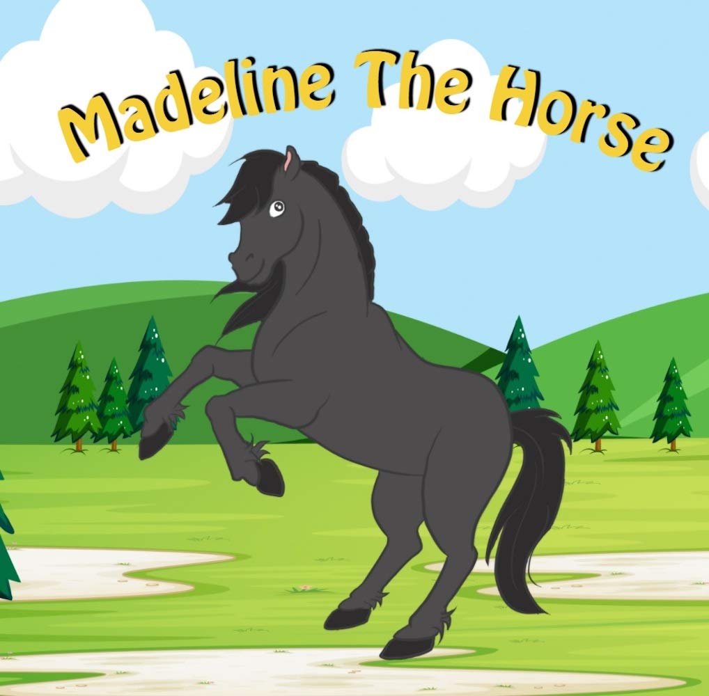Madeline The Horse by Alexander Whitaker | Goodreads