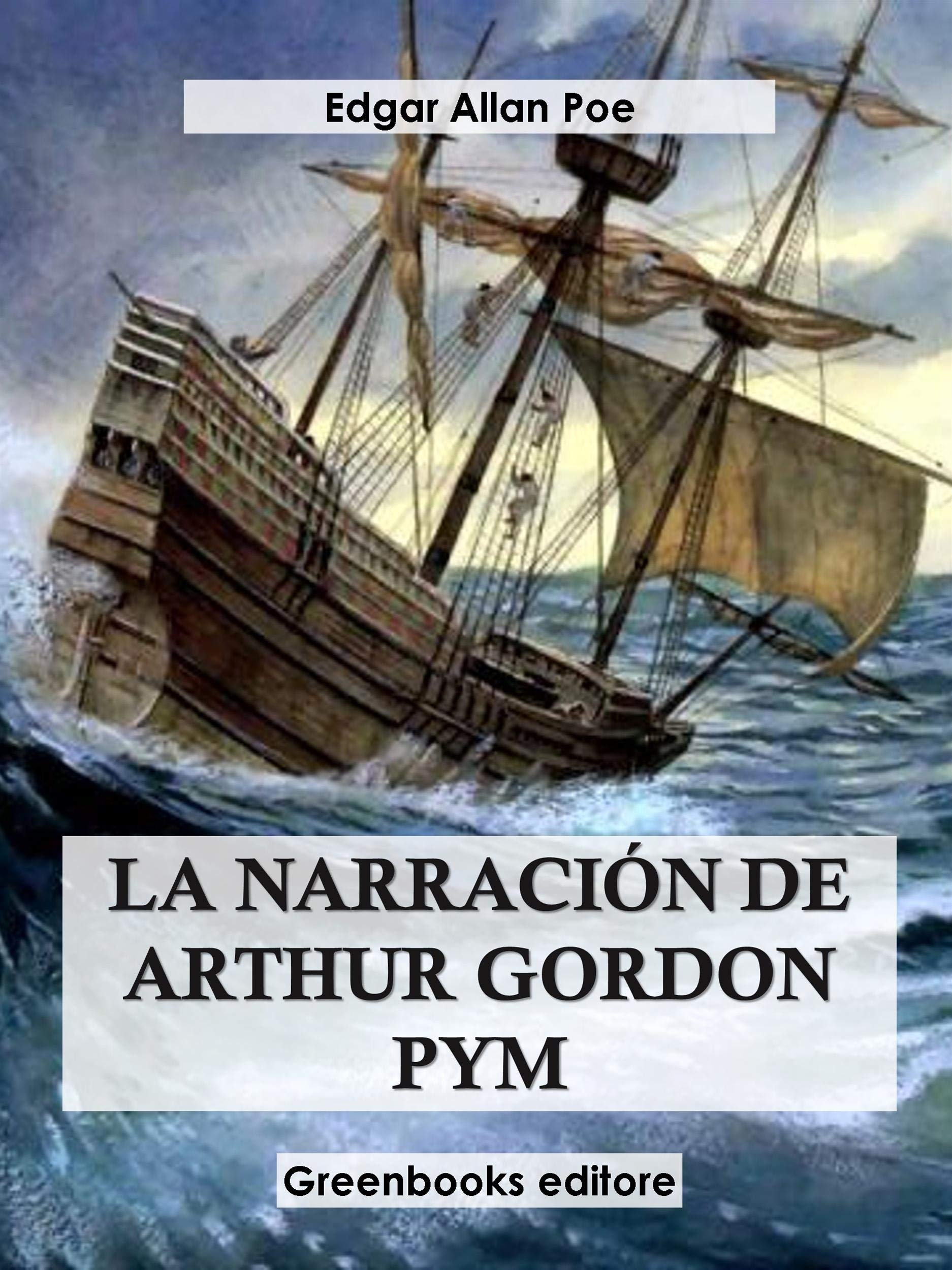 La narración de Arthur Gordon Pym by Edgar Allan Poe | Goodreads