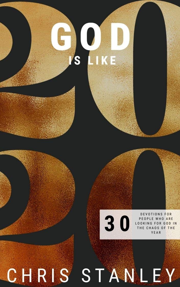 God is Like 2020: 30 Day Devotional for People Who are Looking for God ...