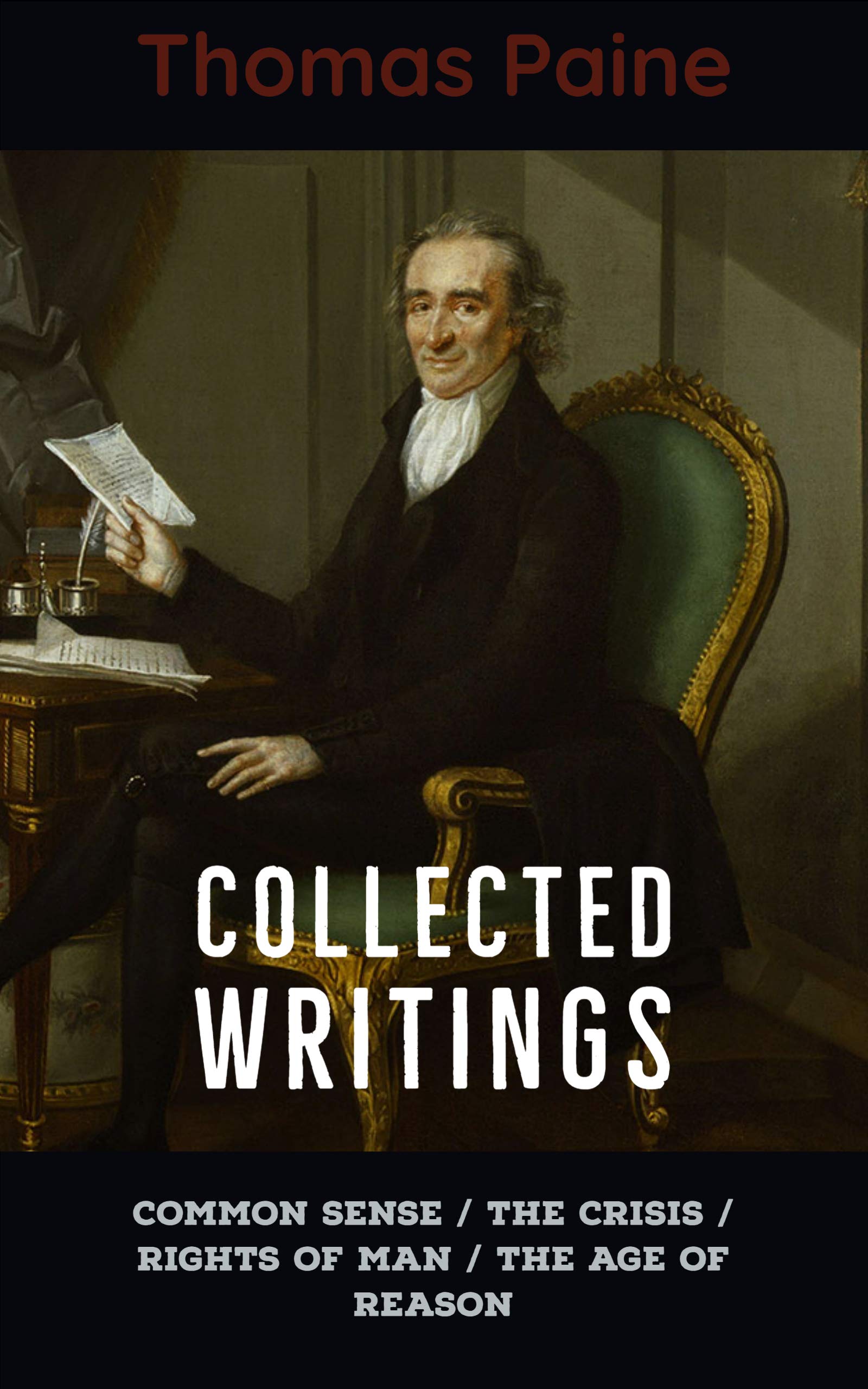 Thomas Paine: Collected Writings : Common Sense / The Crisis / Rights ...