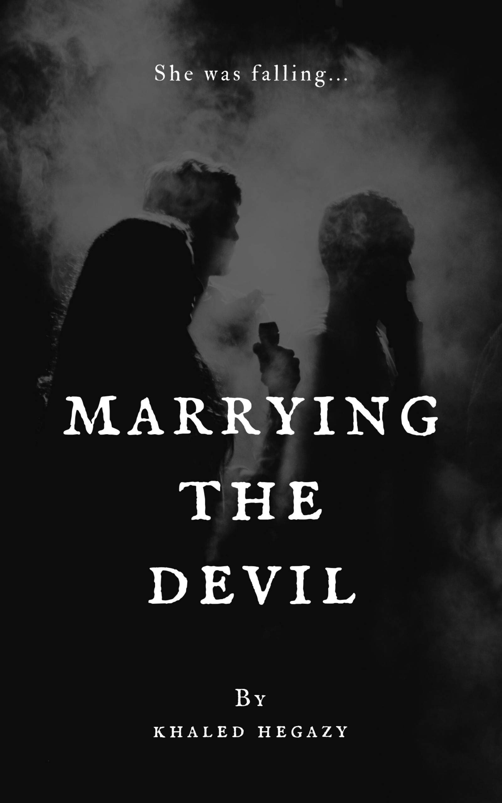 Marrying The Devil: When The Devil Makes Traps by Khaled Hegazy | Goodreads