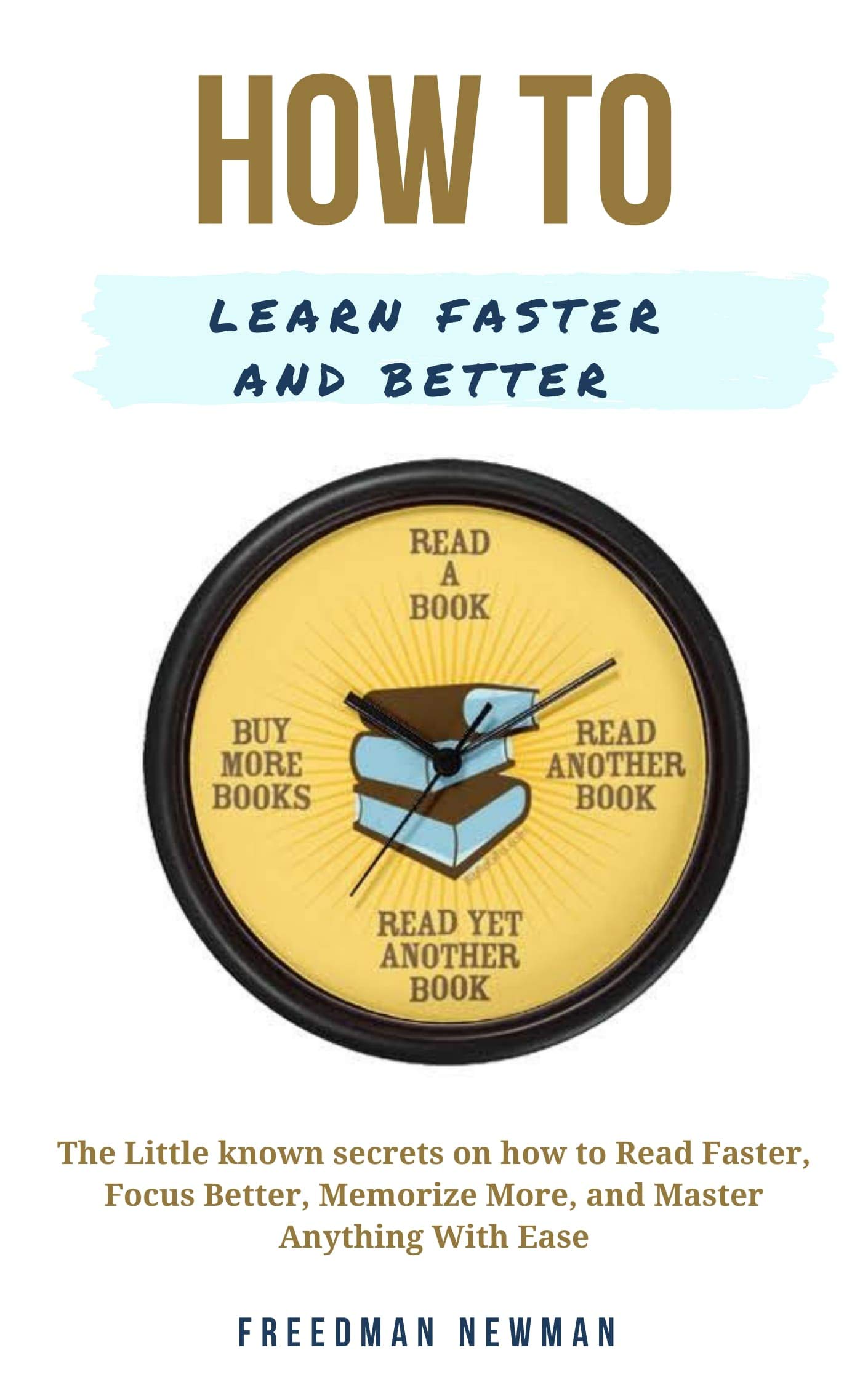 How To Learn Faster And Better The Little Known Secrets On How To how-to-learn-faster-and-better-the-little-known-secrets-on-how-to