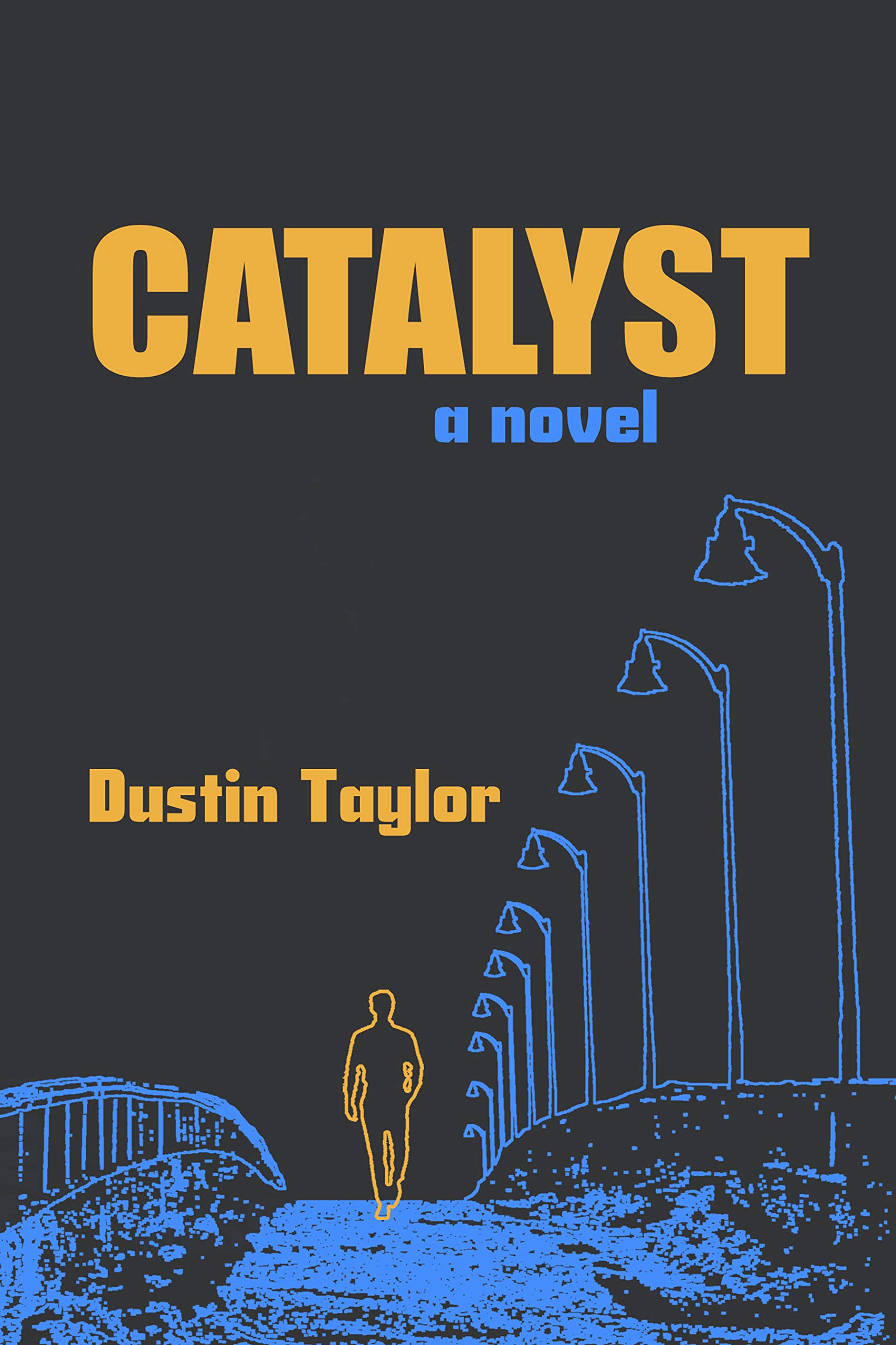 Catalyst by Dustin Taylor | Goodreads