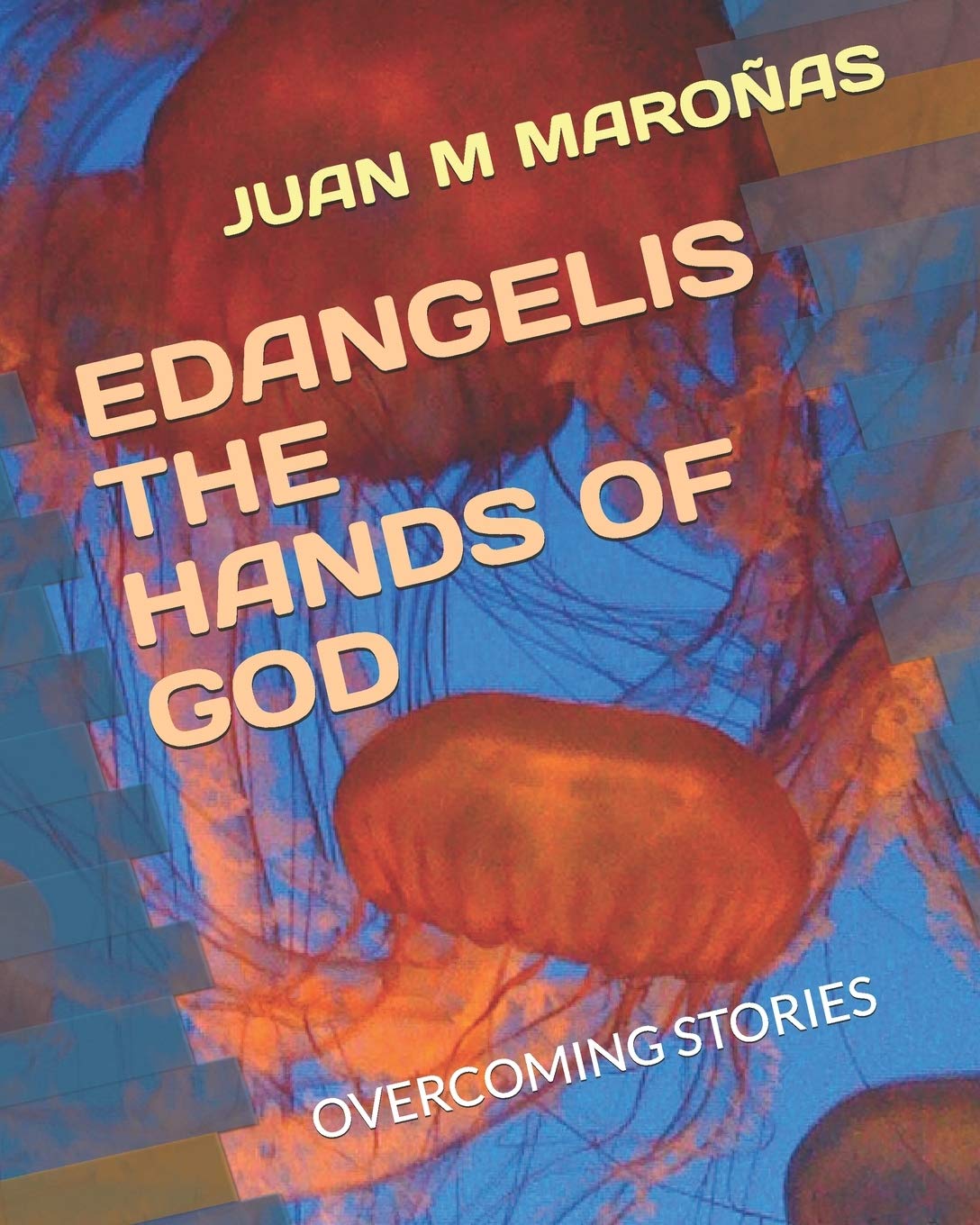 EDANGELIS THE HANDS OF GOD (LIBROS 2022) by JUAN M MAROÑAS | Goodreads