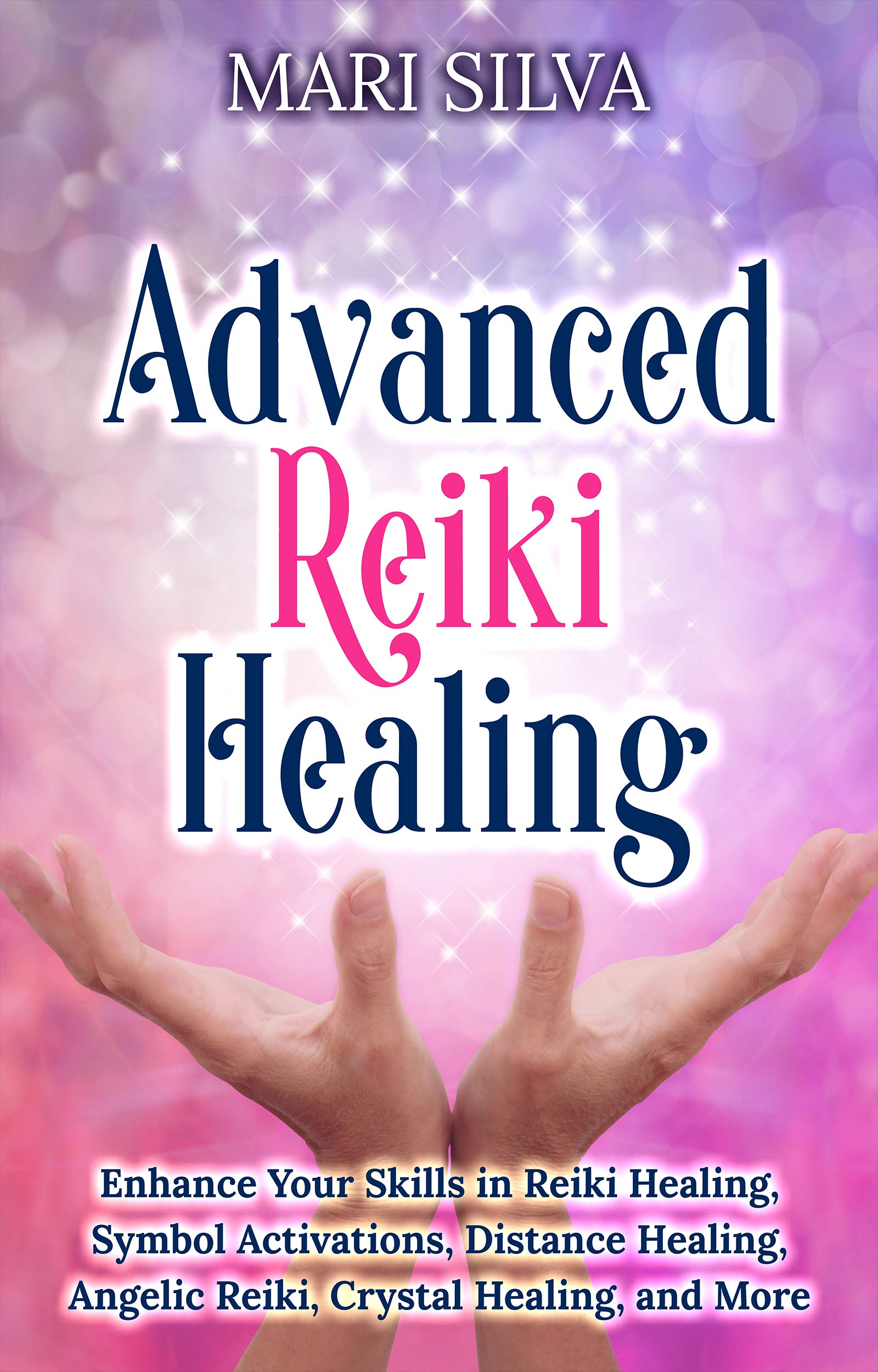 Advanced Reiki Healing: Enhance Your Skills in Reiki Healing, Symbol ...