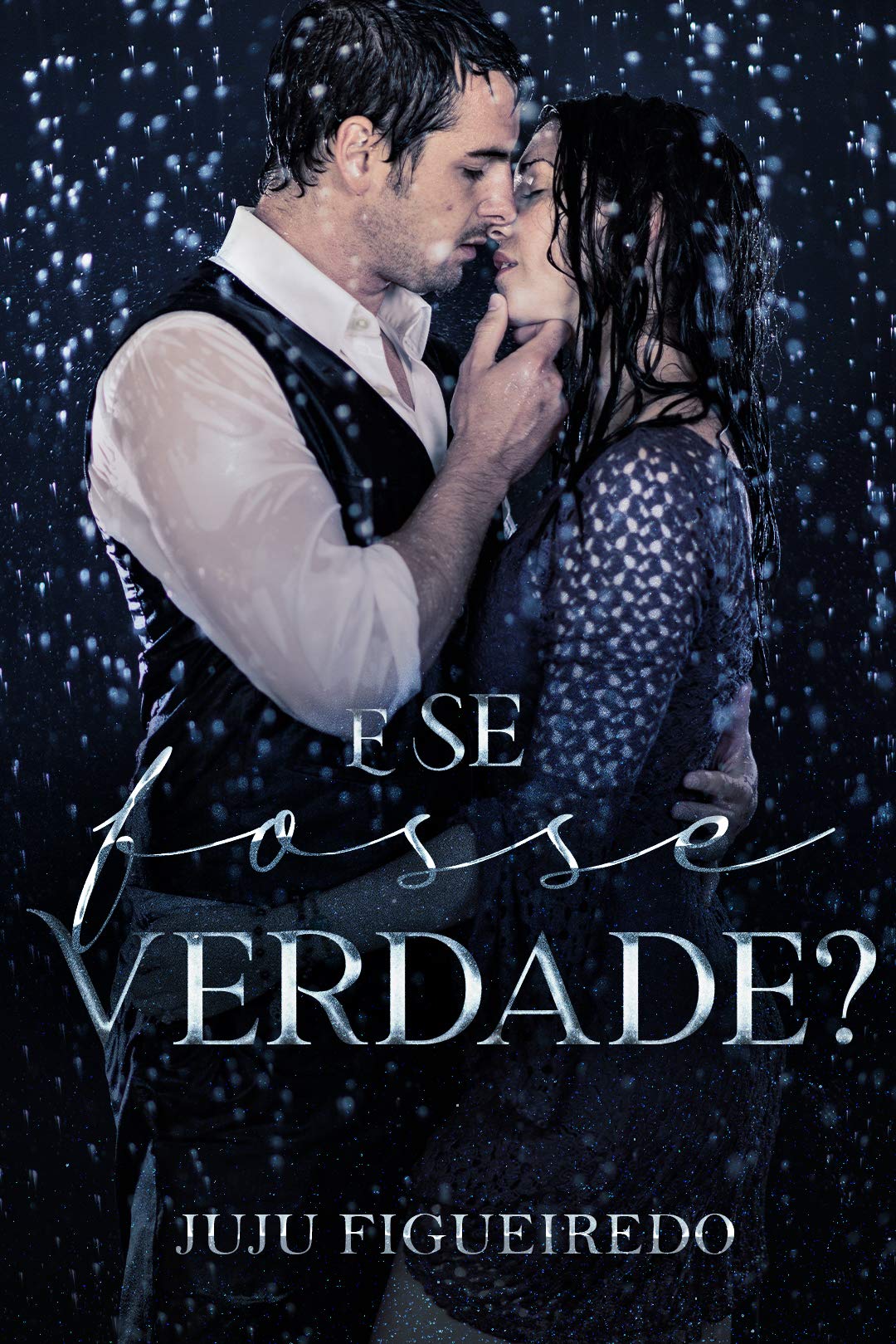 E se fosse verdade? by Juju Figueiredo | Goodreads