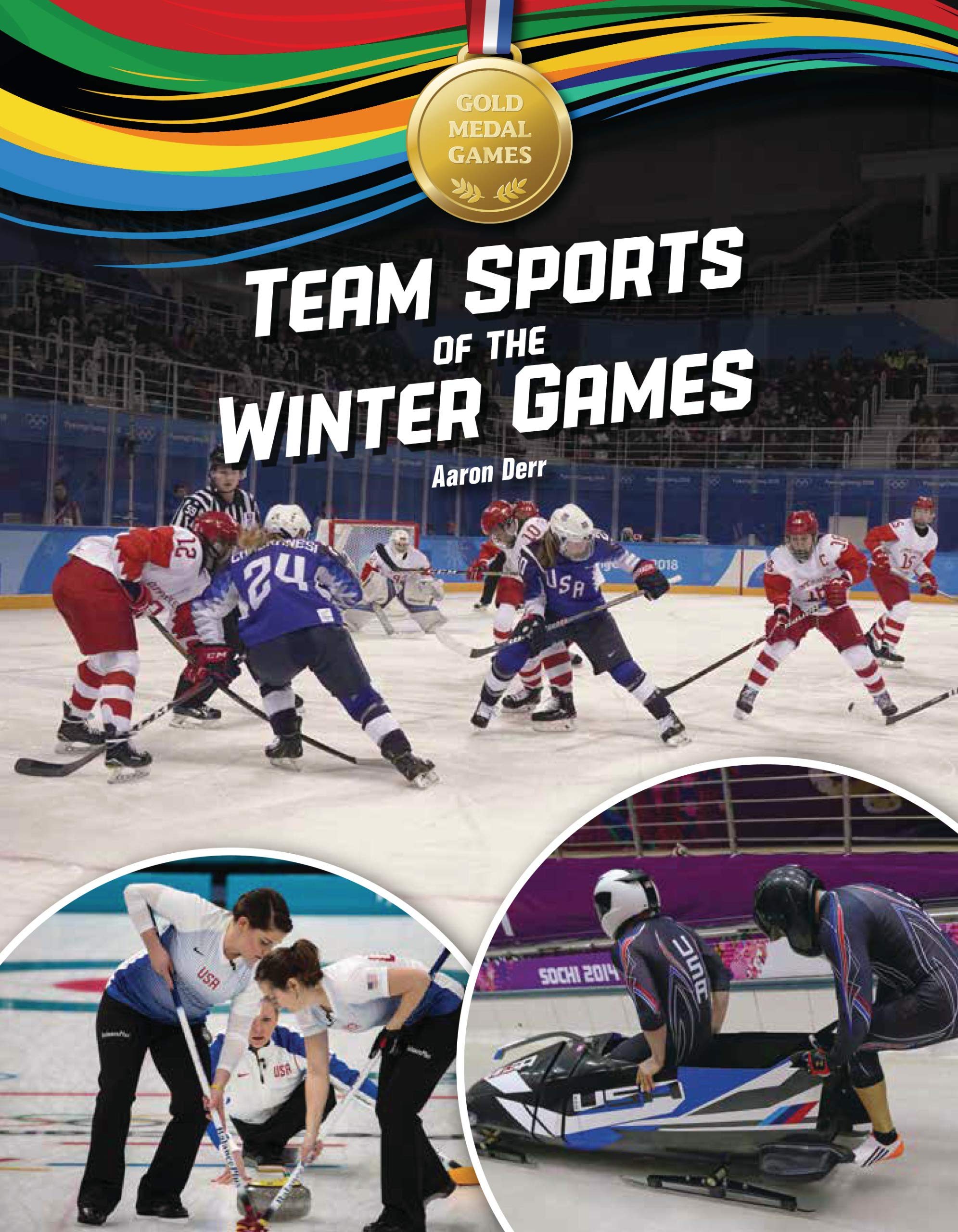Team Sports of the Winter Games (Gold Medal Games) by Aaron Derr ...