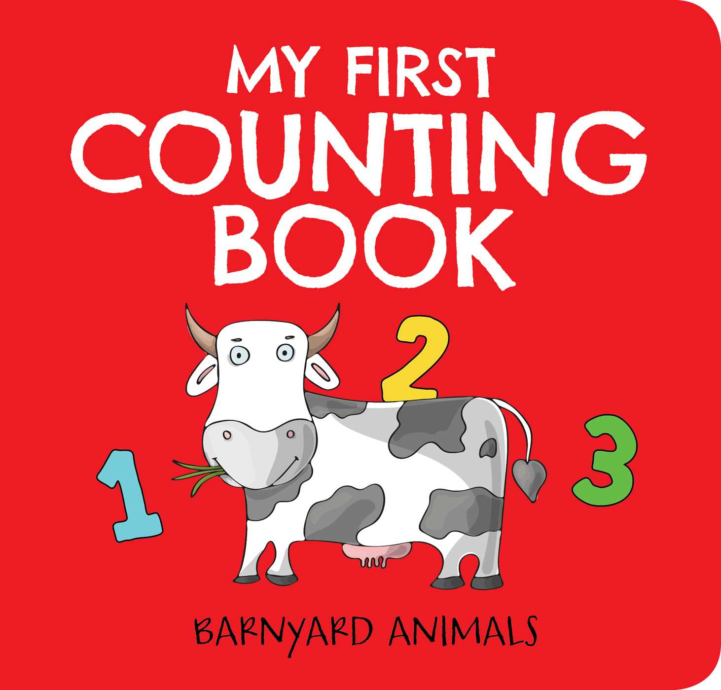 My First Counting Book: Barnyard Animals: Counting 1 to 10 by Editors ...