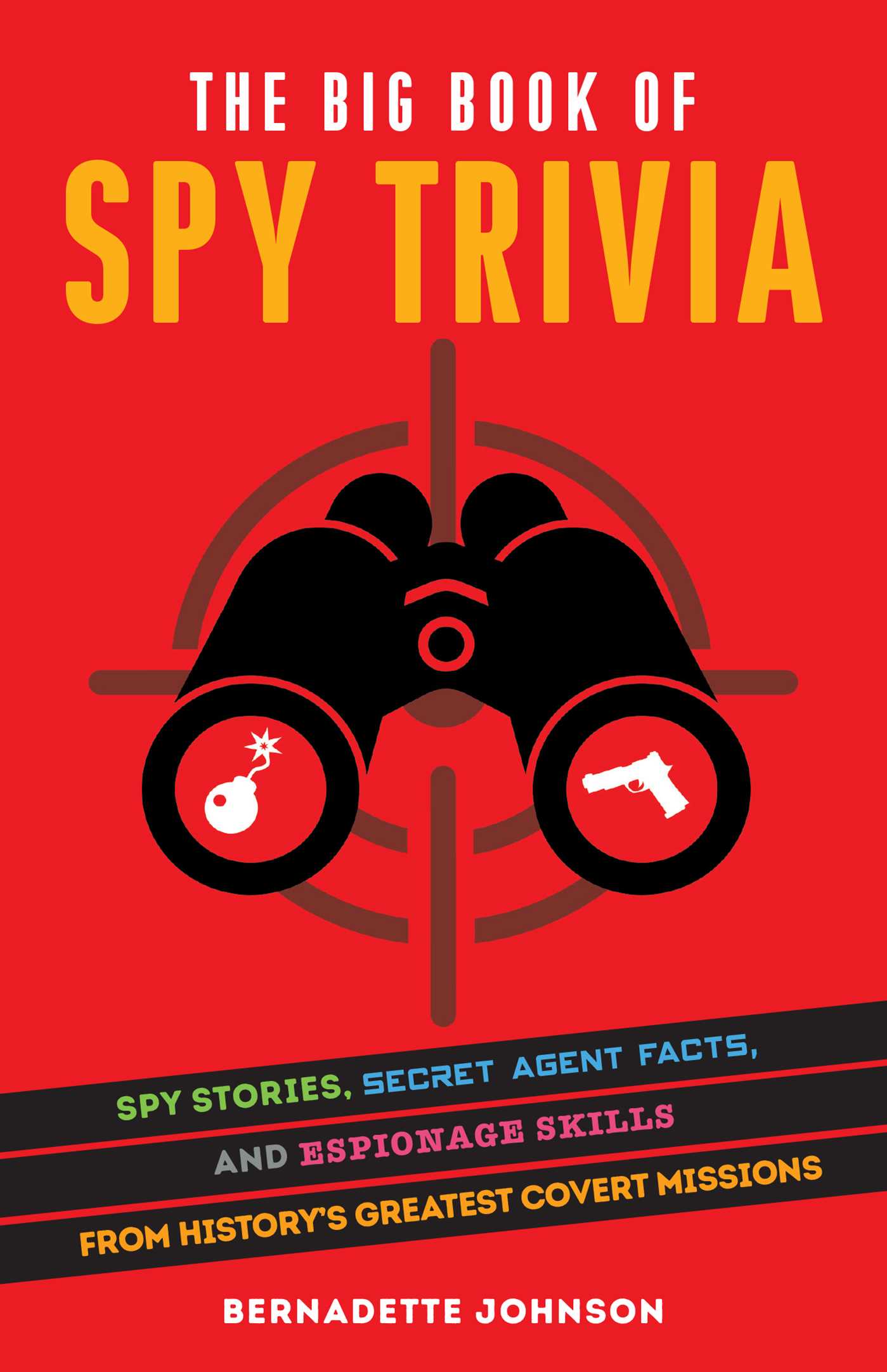 The Big Book of Spy Trivia: Spy Stories, Secret Agent Facts, and ...