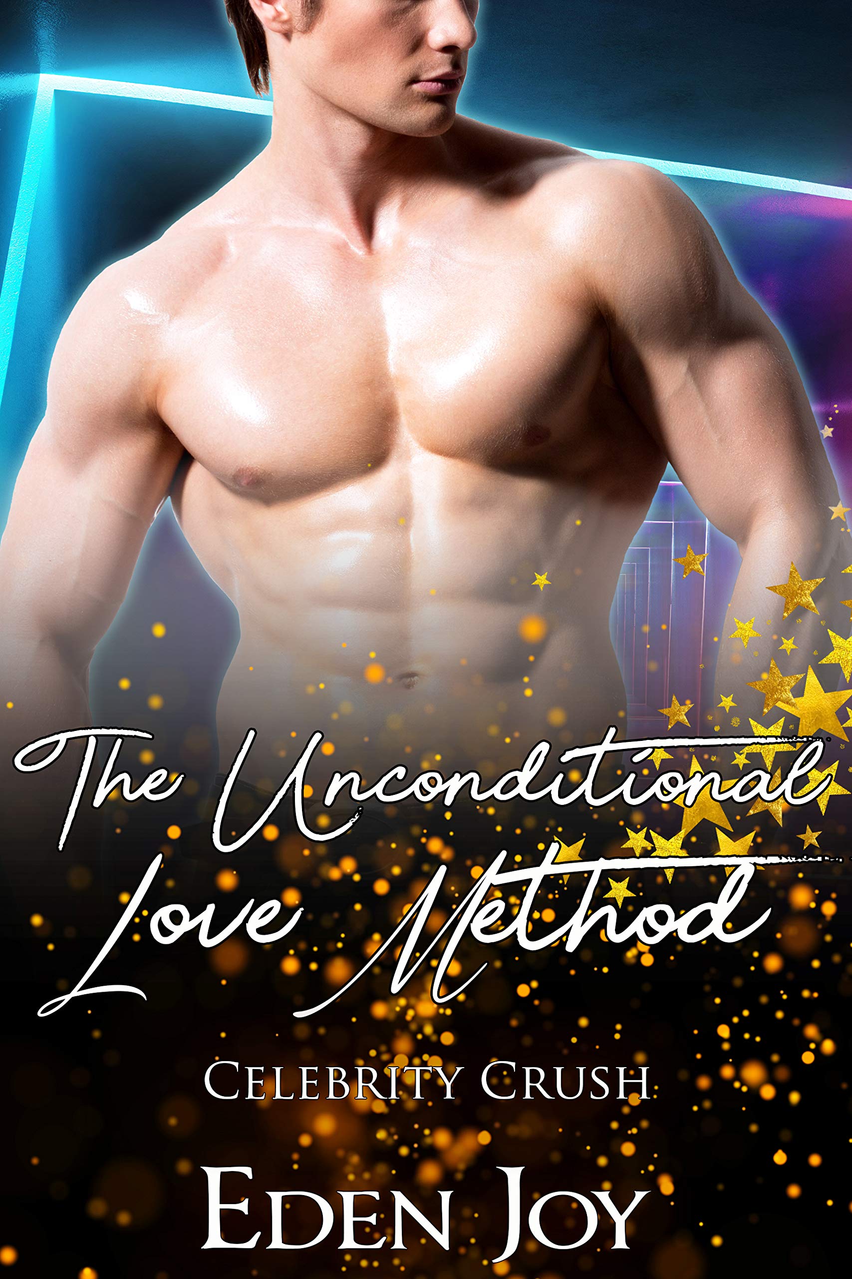 The Unconditional Love Method by Eden Joy | Goodreads