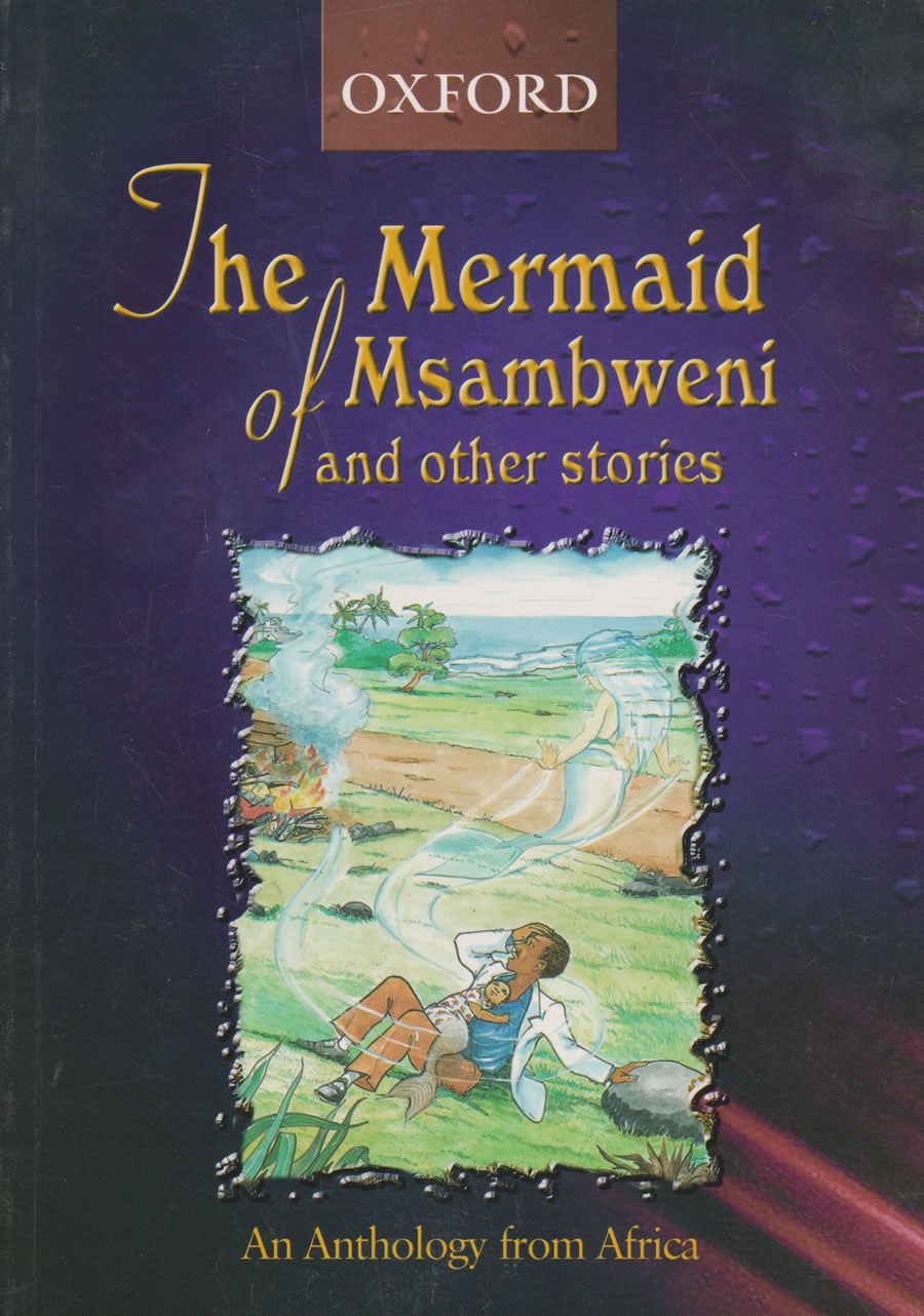 The Mermaid of Msambweni and Other Stories: An Anthology from Africa by ...