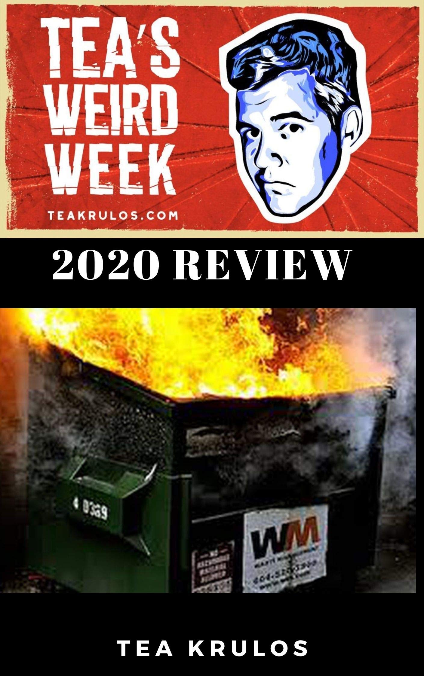 Tea's Weird Week: 2020 Review by Tea Krulos | Goodreads
