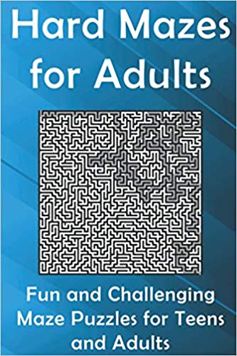 Hard Mazes for Adults: Fun and Challenging Maze Puzzles for Teens ...