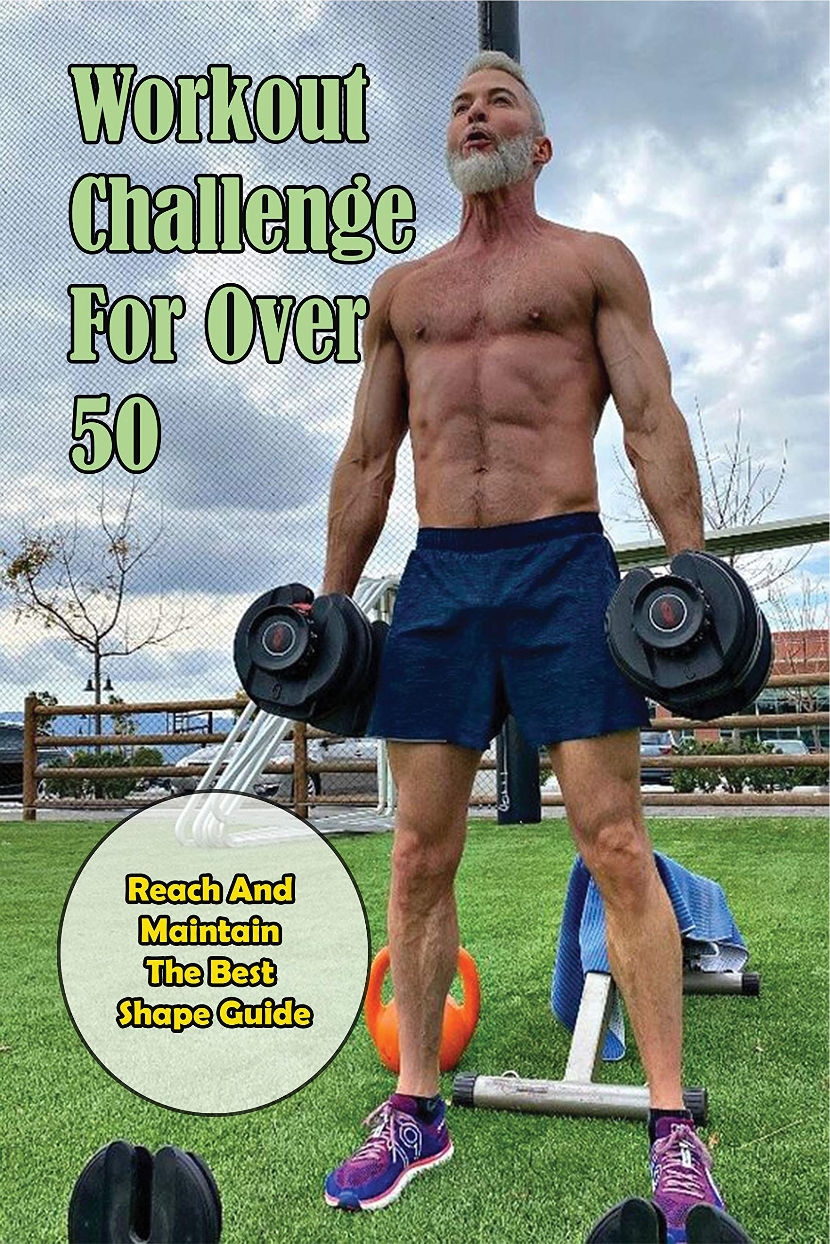 Workout Challenge For Over 50_ Reach And Maintain The Best Shape Guide ...
