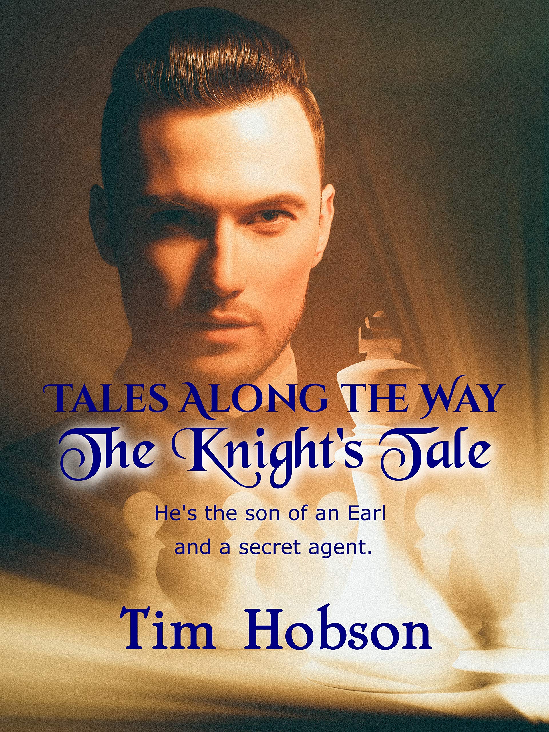 The Knight's Tale (Tales Along the Way #1) by Tim Hobson | Goodreads