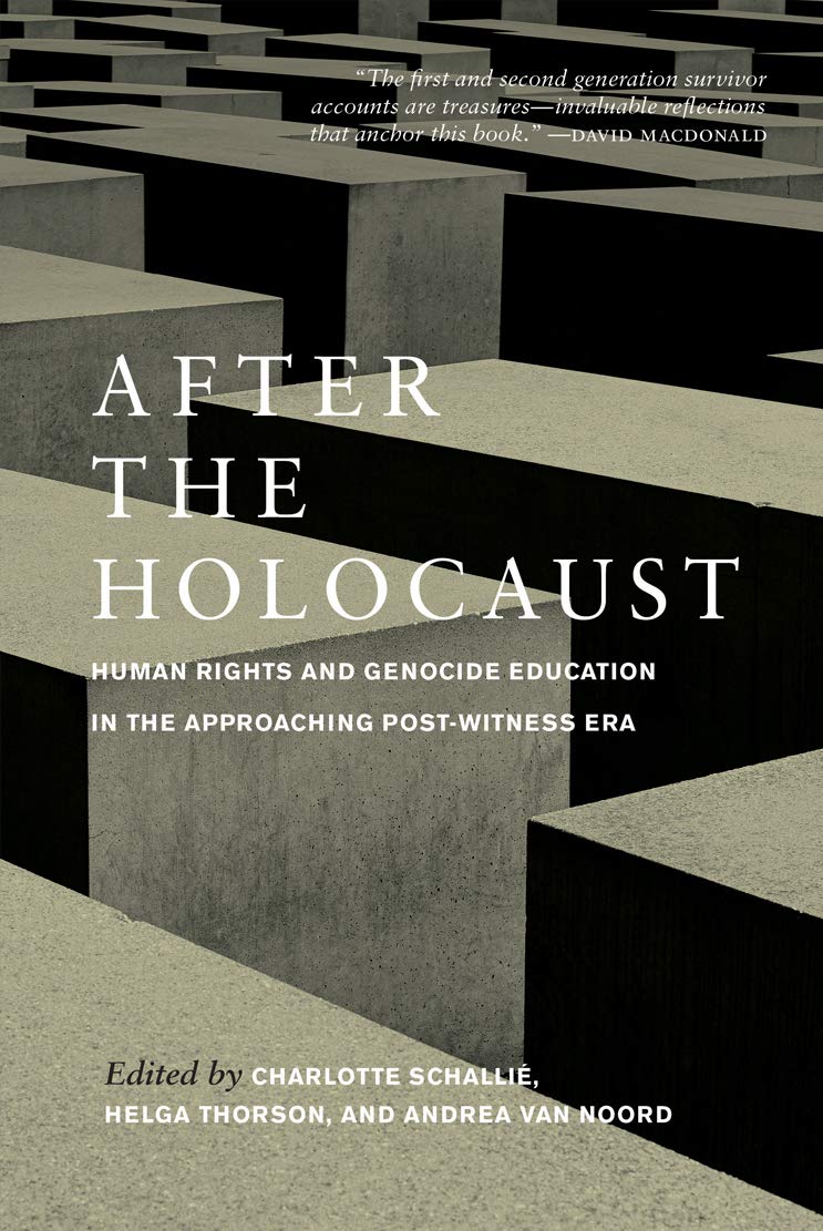 After the Holocaust: Human Rights and Genocide Education in the ...