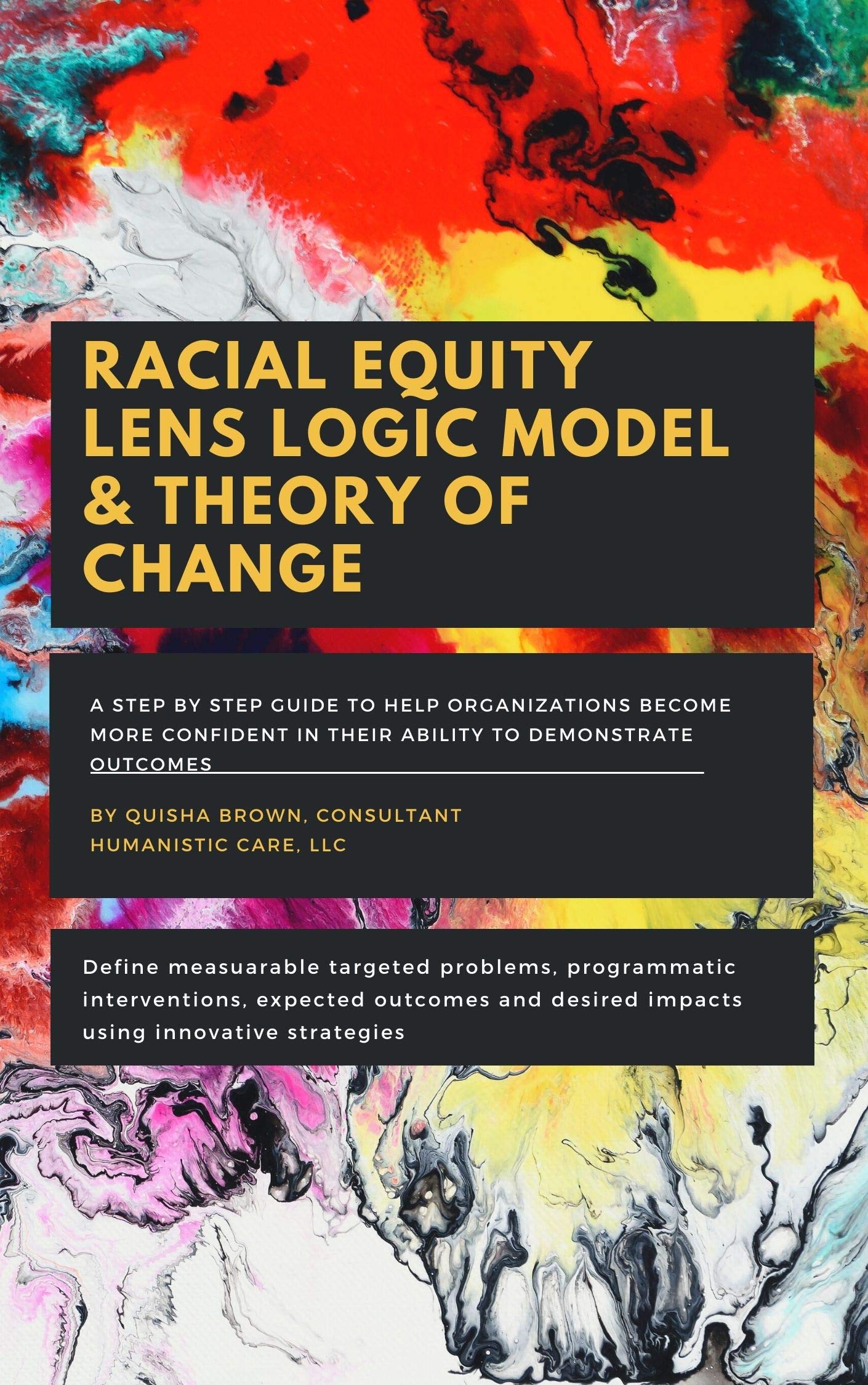 Racial Equity Lens Logic Model & Theory of Change: A Step by Step Guide ...