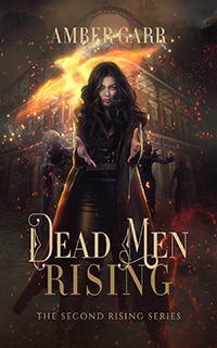 Dead Men Rising (The Second Rising Series, #2) by Amber Garr | Goodreads