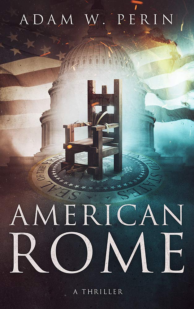 American Rome: A Political Thriller by Adam Perin | Goodreads