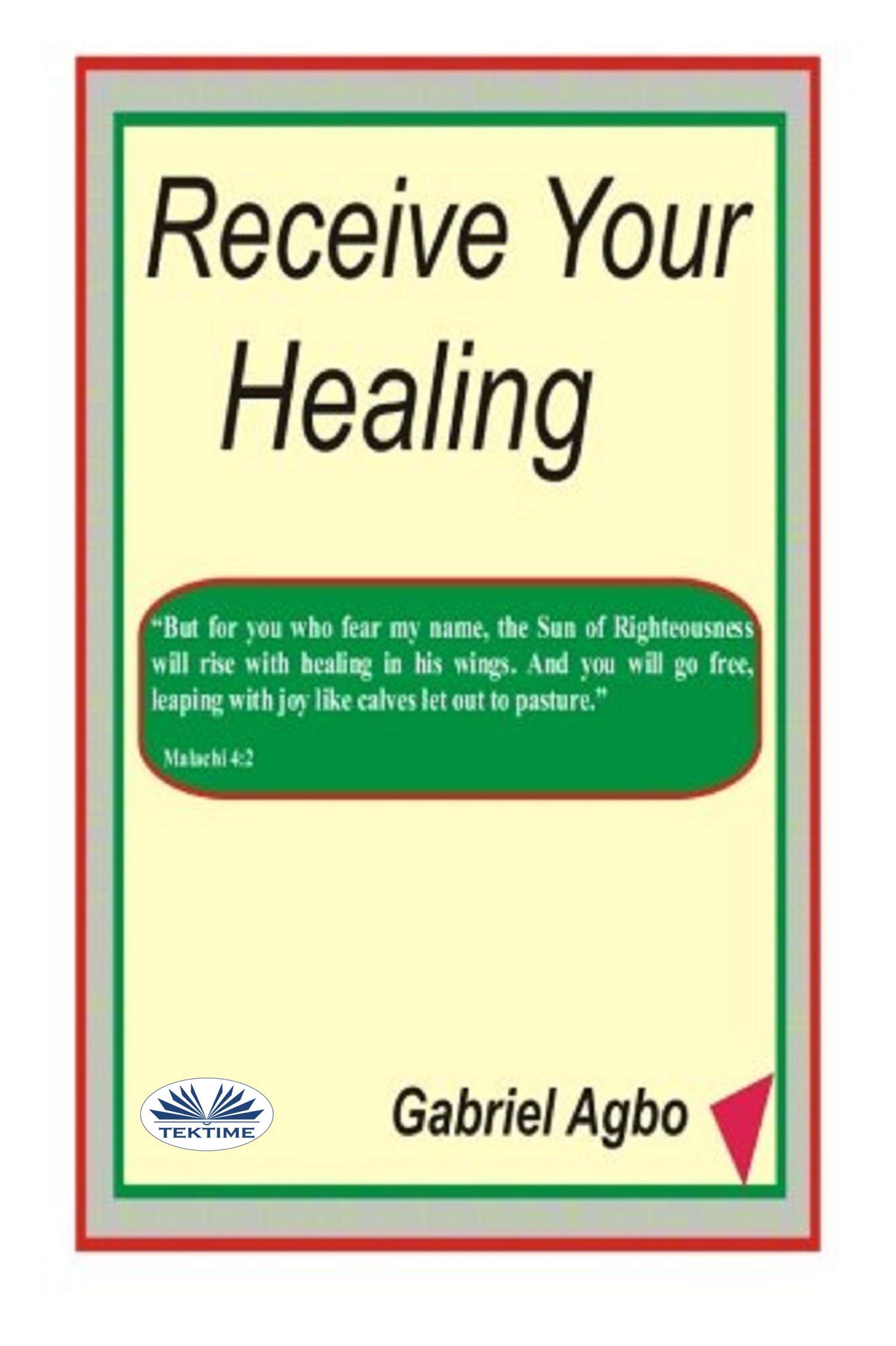 Receive Your Healing by Gabriel Agbo | Goodreads