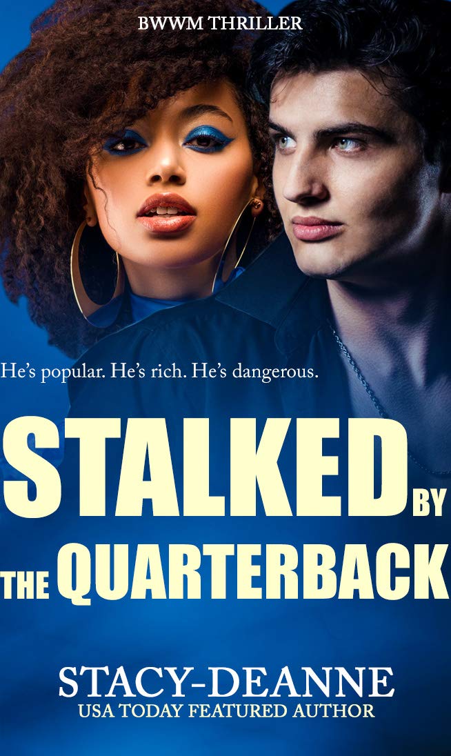 Stalked by the Quarterback by Stacy-Deanne | Goodreads