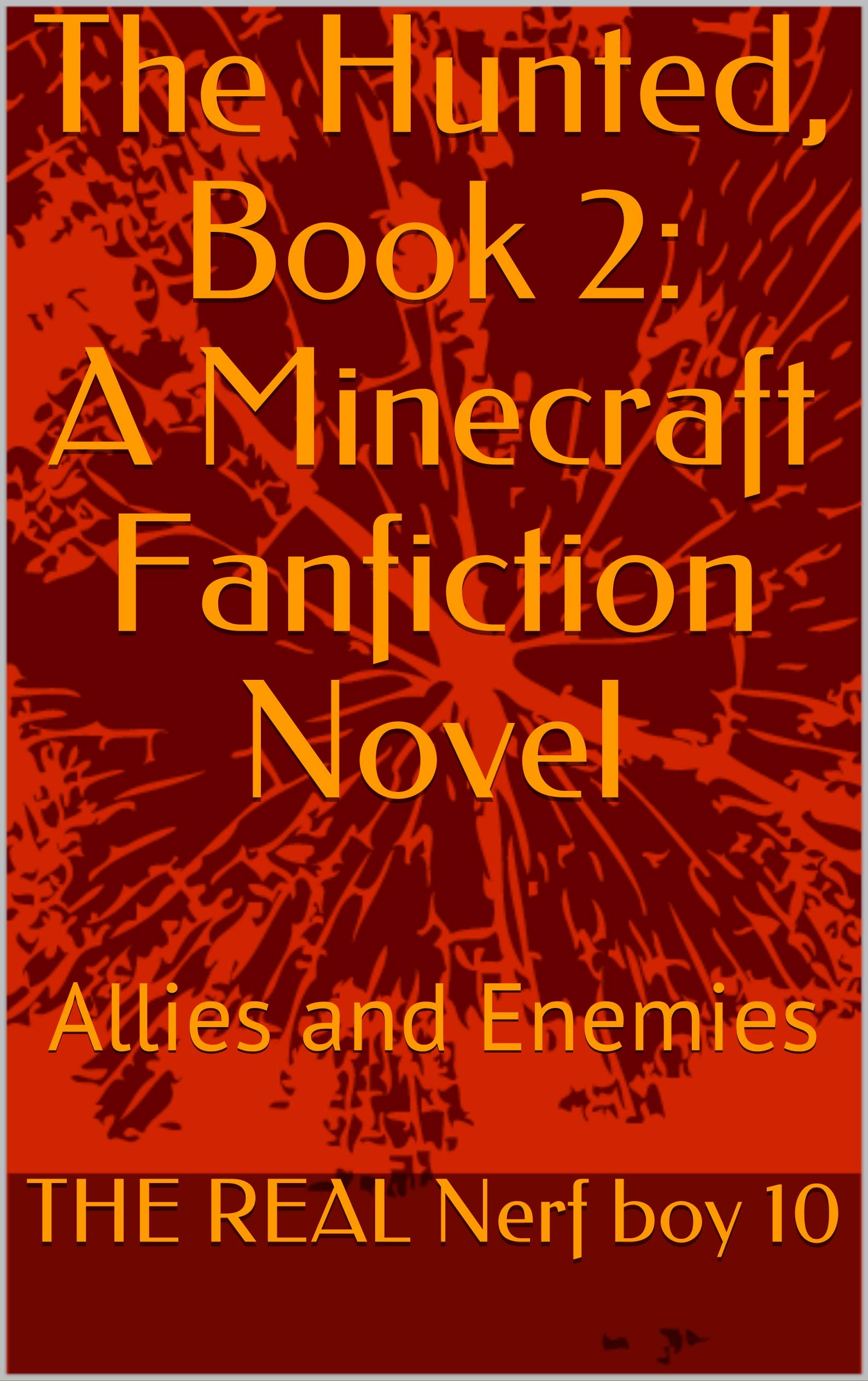 The Hunted, Book 2: A Minecraft Fanfiction Novel: Allies and Enemies by ...