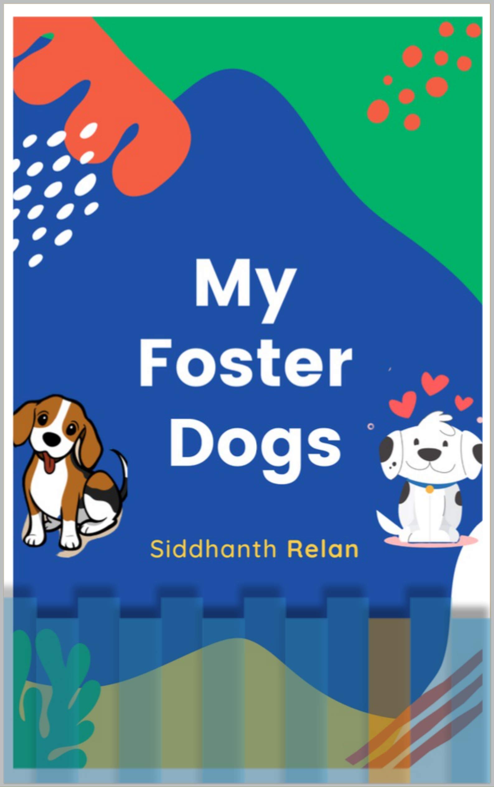 My Foster Dogs by Siddhanth Relan | Goodreads