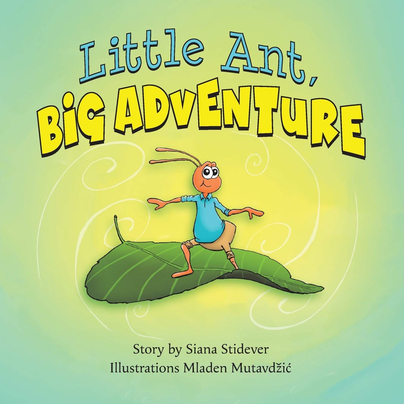 Little Ant, Big Adventure - Children’s Book for Ages 4-8, Discover How ...