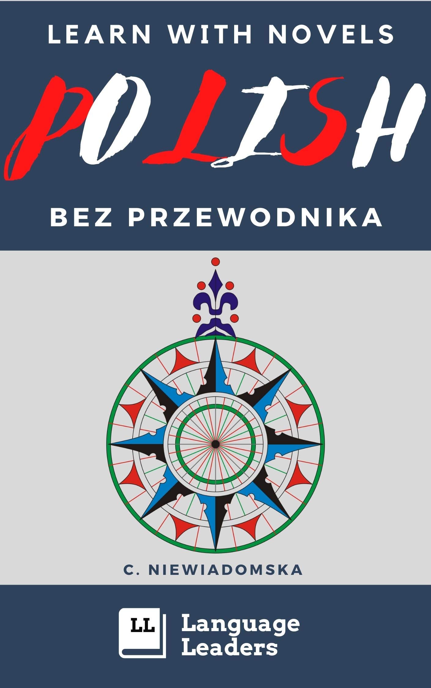 Learn Polish with Novels: Bez Przewodnika : Parallel Translated Polish ...