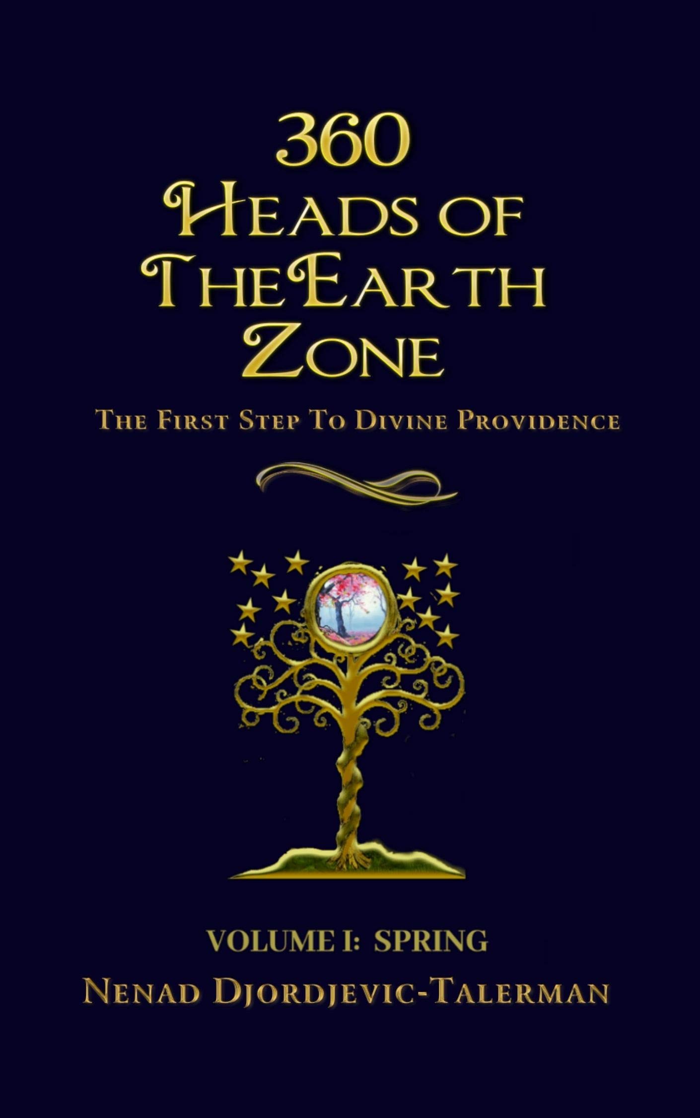 360 Heads of The Earth Zone - Volume 1: SPRING: The First Step to ...