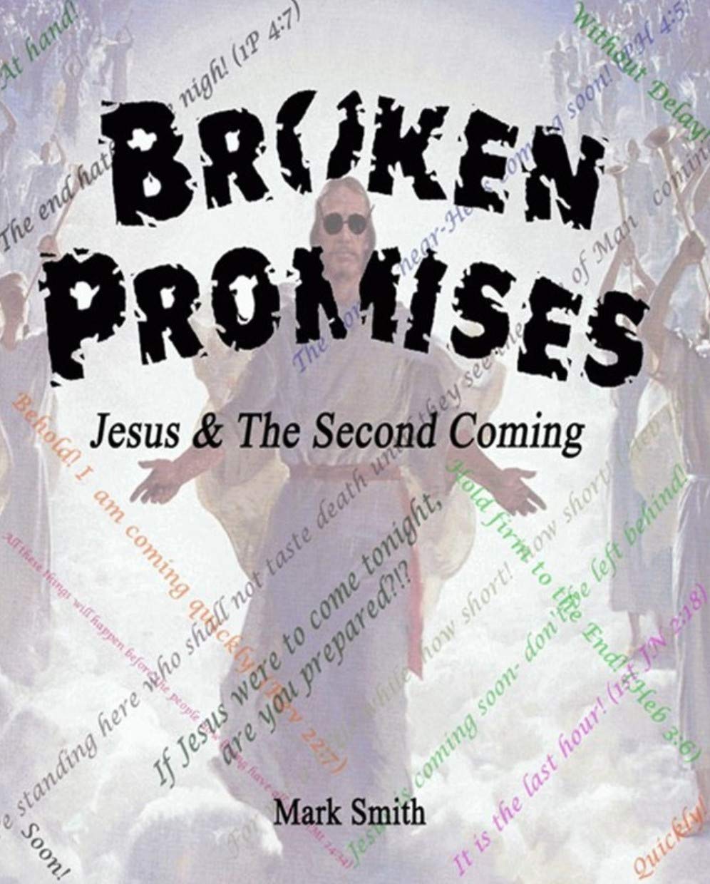 Broken Promises: Jesus & The Second Coming by Mark Smith | Goodreads