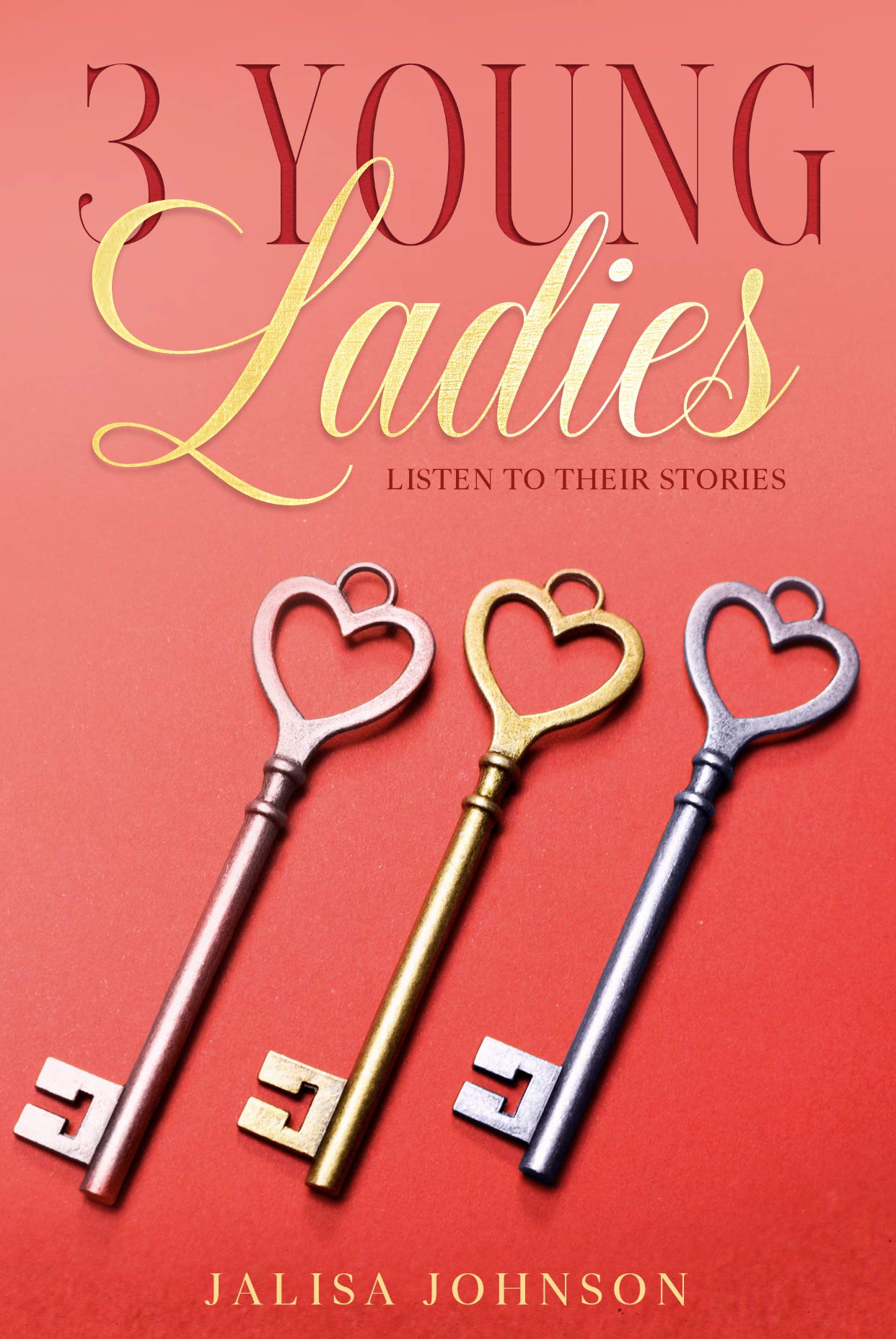 3 young ladies: Listen to their stories by Jalisa Johnson | Goodreads