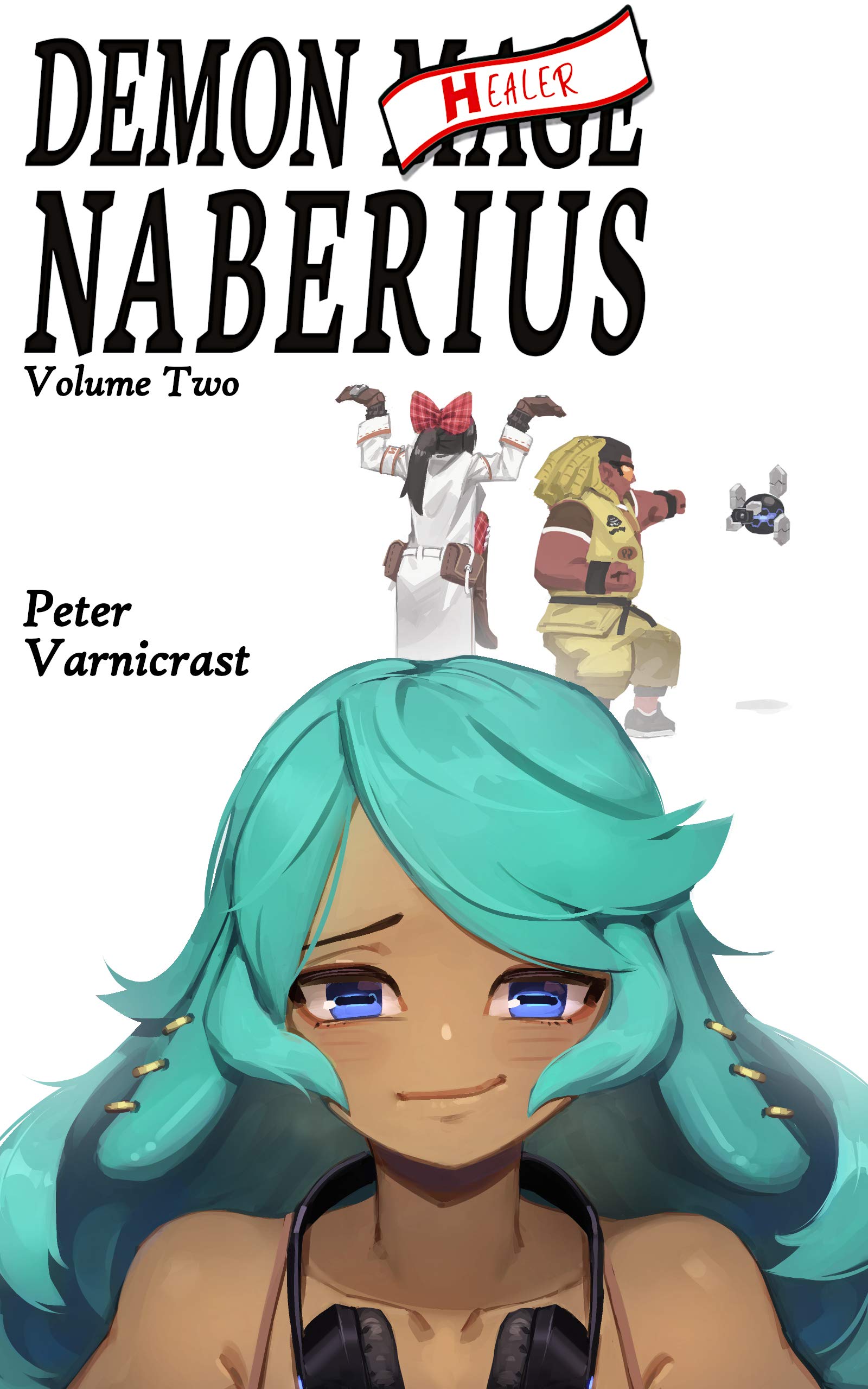 Demon Healer Naberius: Volume Two by Peter Varnicrast | Goodreads